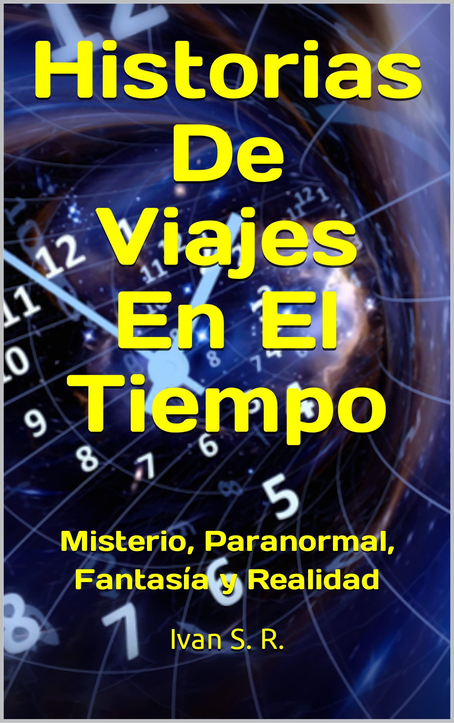 Historias De Viajes En El Tiempo: Misterio, Paranormal, Fantasía y ...