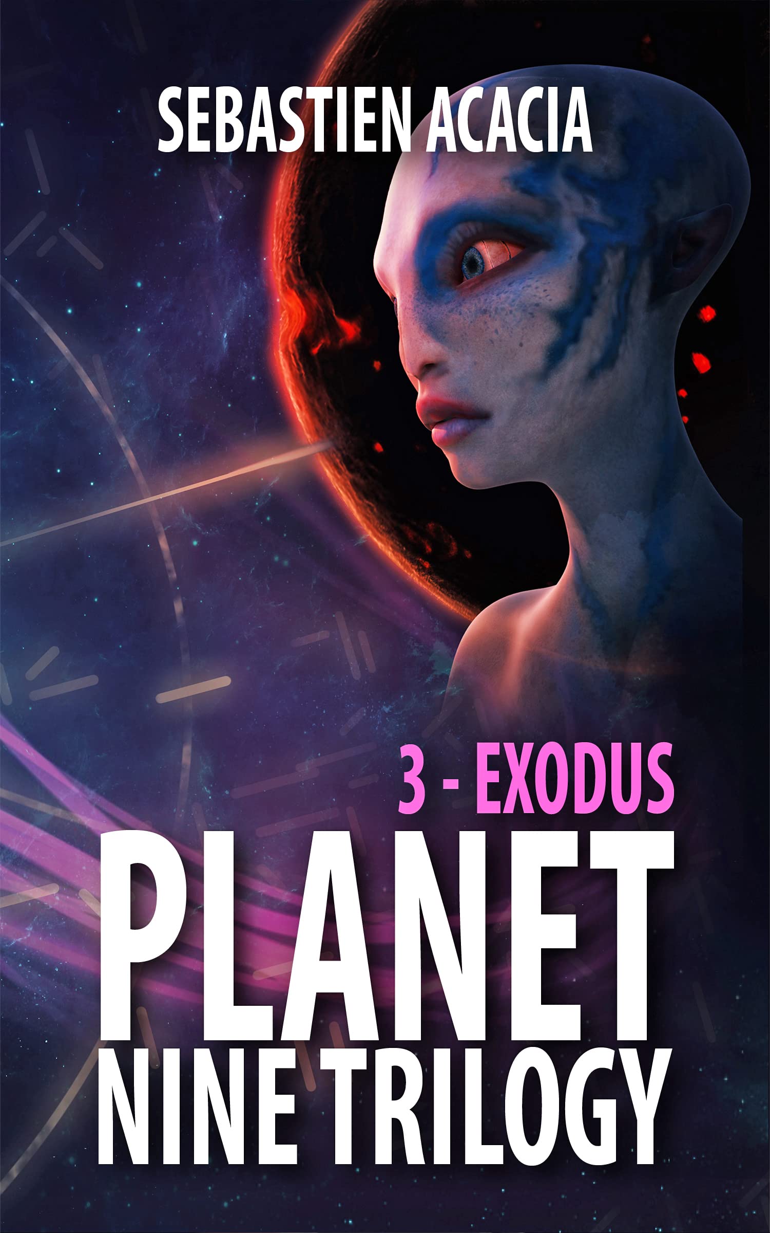 EXODUS (PLANET NINE TRILOGY Book 3) by Sebastien Acacia | Goodreads
