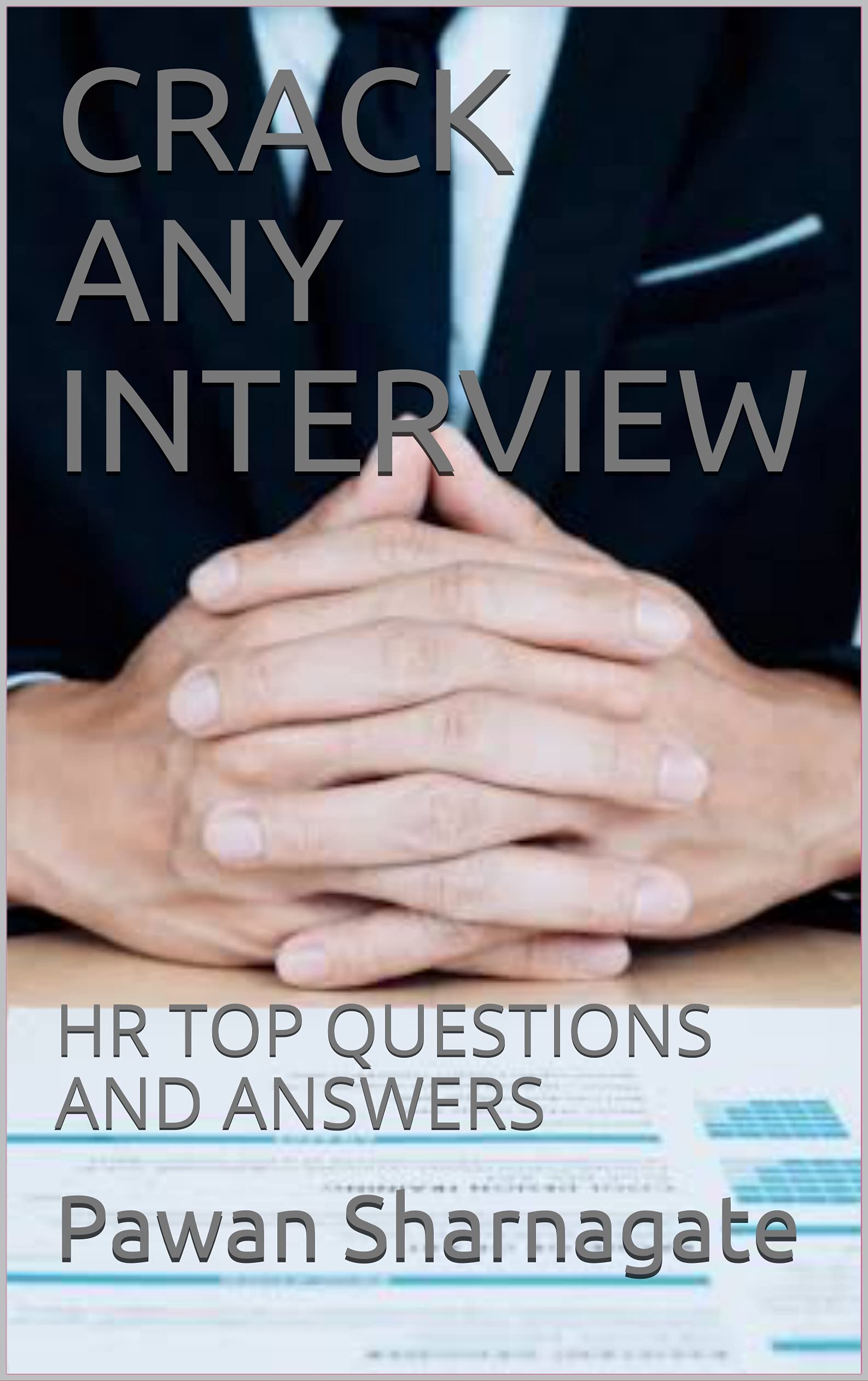 CRACK ANY INTERVIEW: HR TOP QUESTIONS AND ANSWERS by Pawan Sharnagate | Goodreads