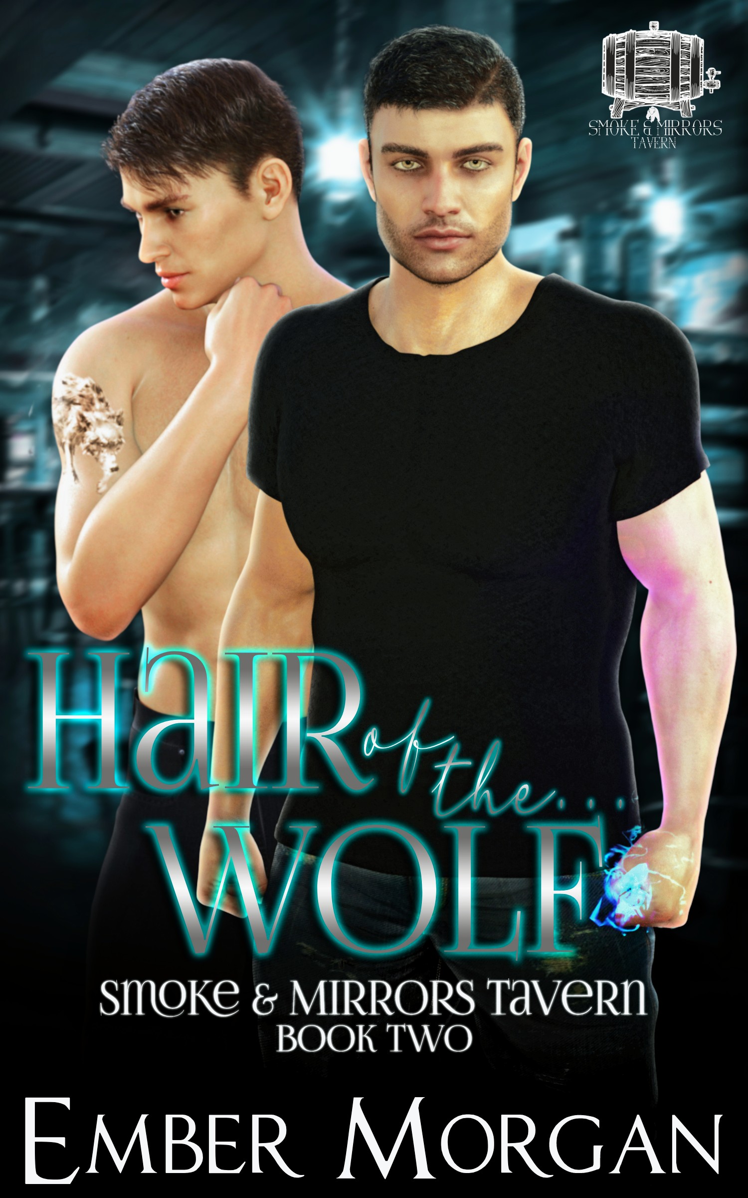 Hair of the Wolf (Smoke & Mirrors Tavern #2) by Ember Morgan | Goodreads