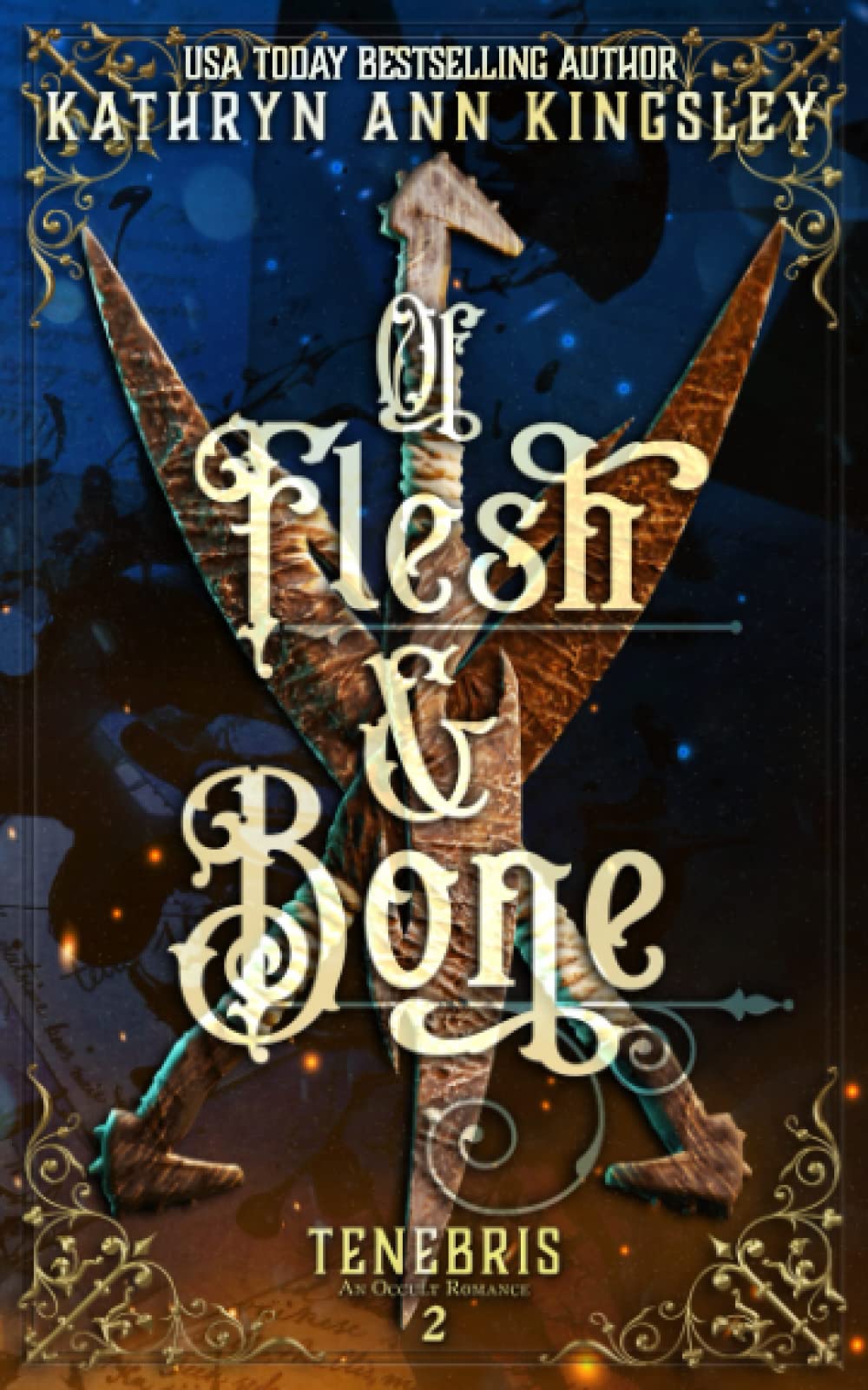 Of Flesh & Bone (Tenebris) by Kathryn Ann Kingsley | Goodreads