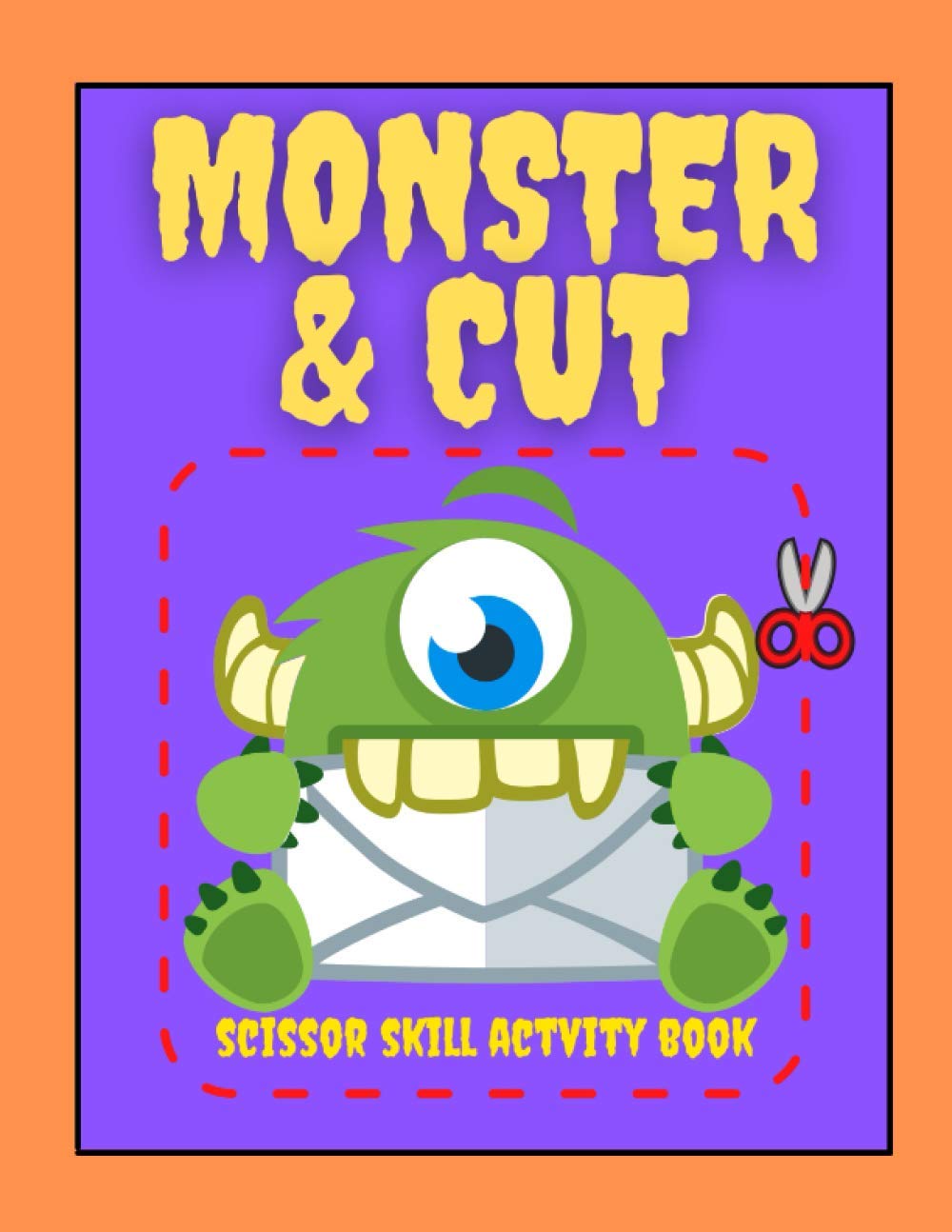 Monster & cut: Scissor skill activity book. Cut & Paste Skills Workbook ...