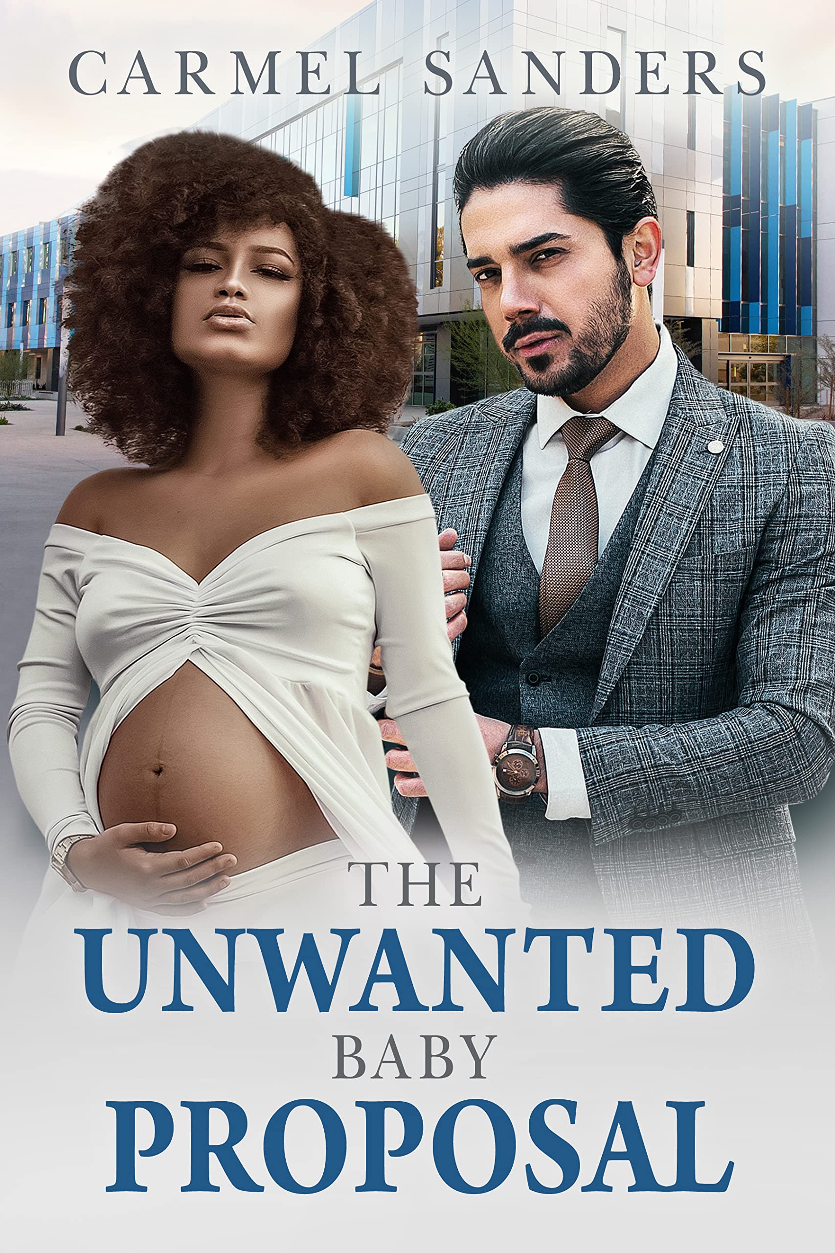 The Unwanted Baby Proposal (Love In Seattle #9) by Carmel Sanders ...