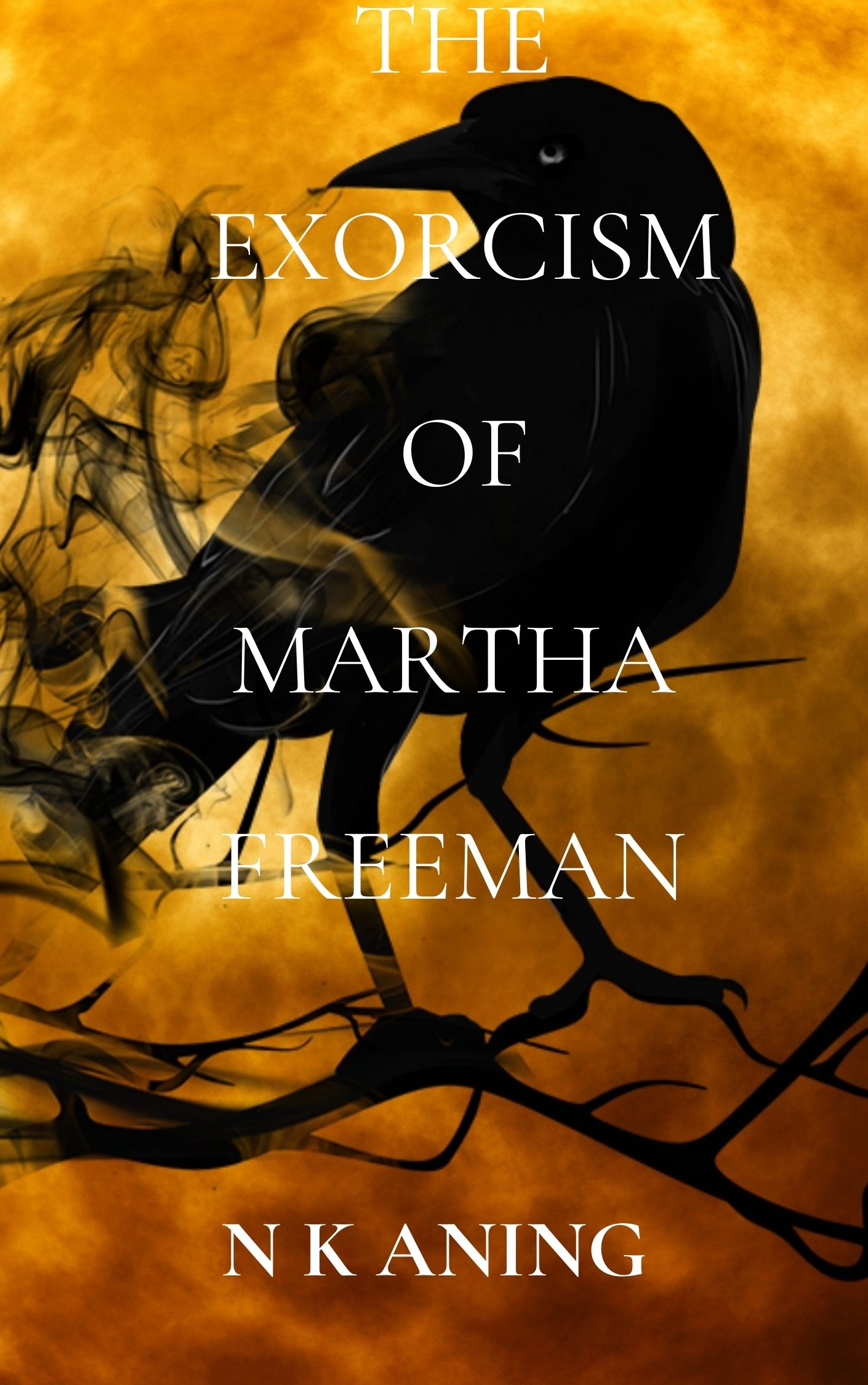 The Exorcism of Martha Freeman by N.K. Aning | Goodreads