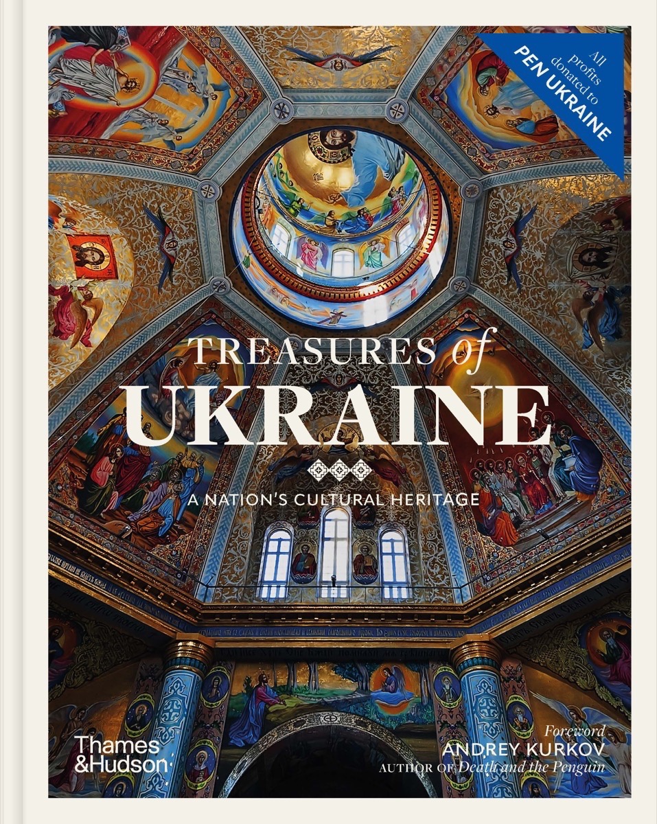 Treasures of Ukraine: A Nation's Cultural Heritage by Andrey Kurkov ...