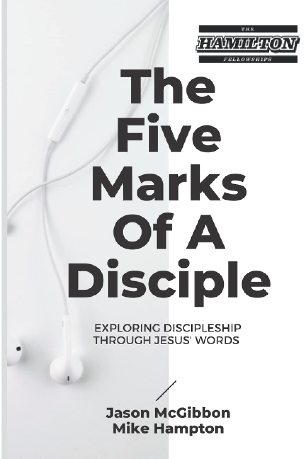 The Five Marks of a Disciple: Exploring Discipleship Through Jesus ...