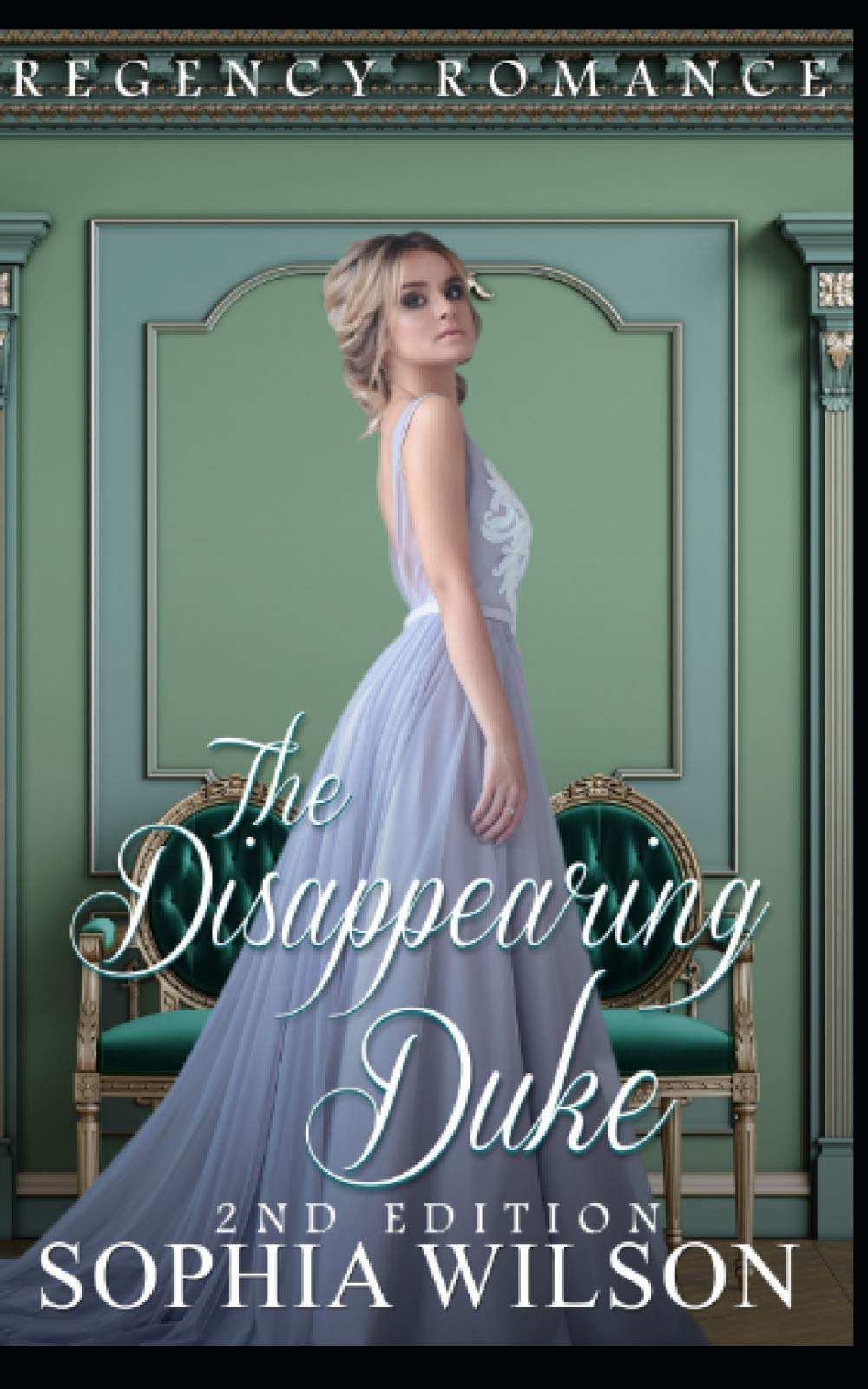 The Disappearing Duke (Regency Dukes) by Sophia Wilson | Goodreads