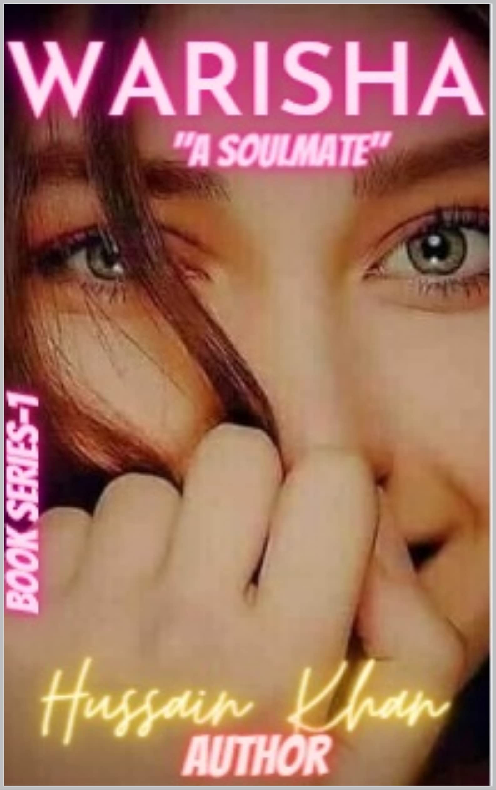 WARISHA: "A Soulmate" (1) by Hussain Khan | Goodreads