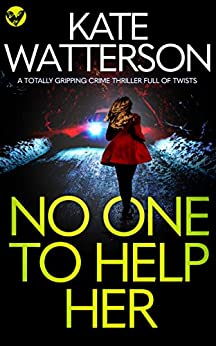 No One to Help Her (Detective Chris Bailey #3) by Kate Watterson ...