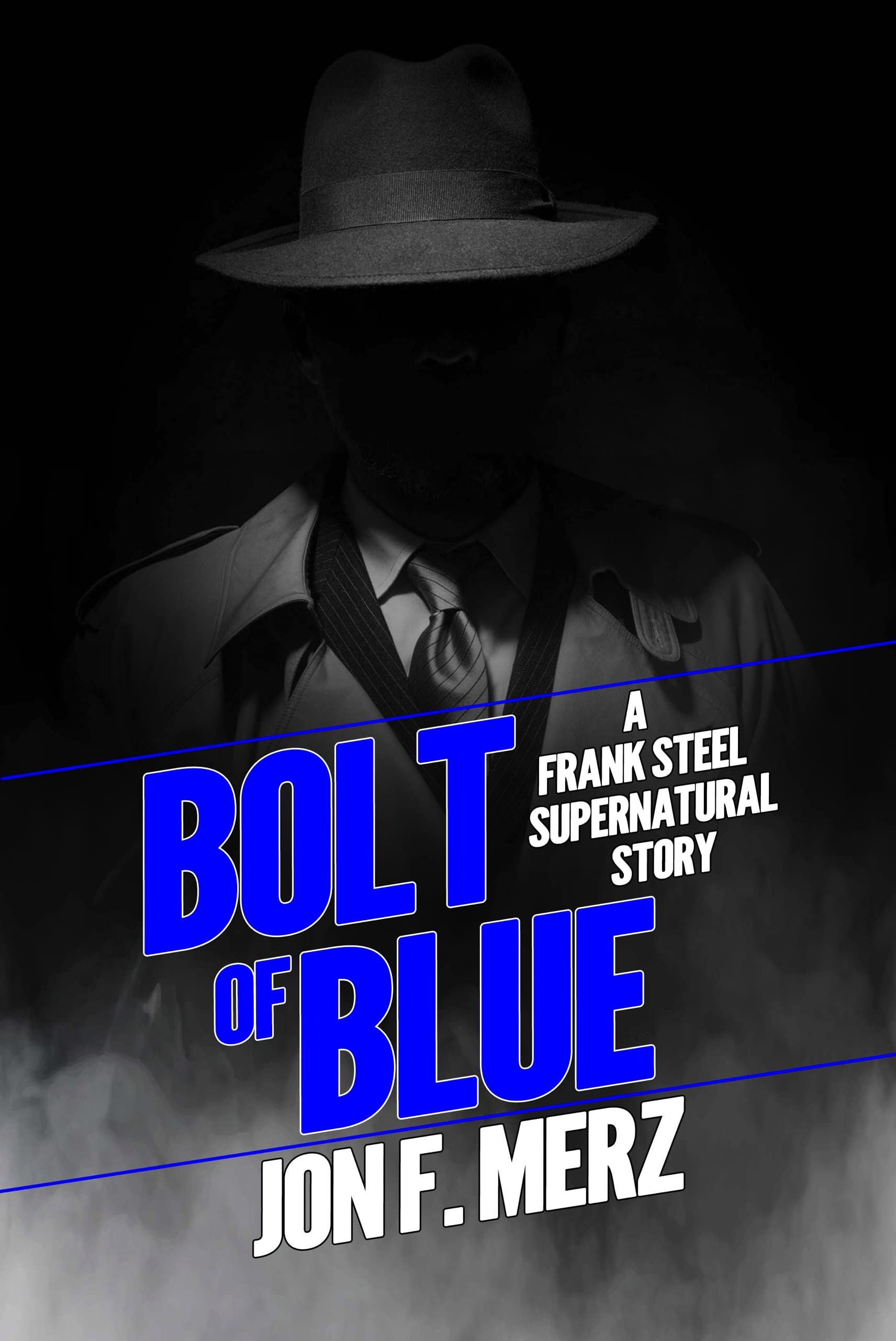Bolt of Blue: A Frank Steel Supernatural Story by Jon F. Merz | Goodreads