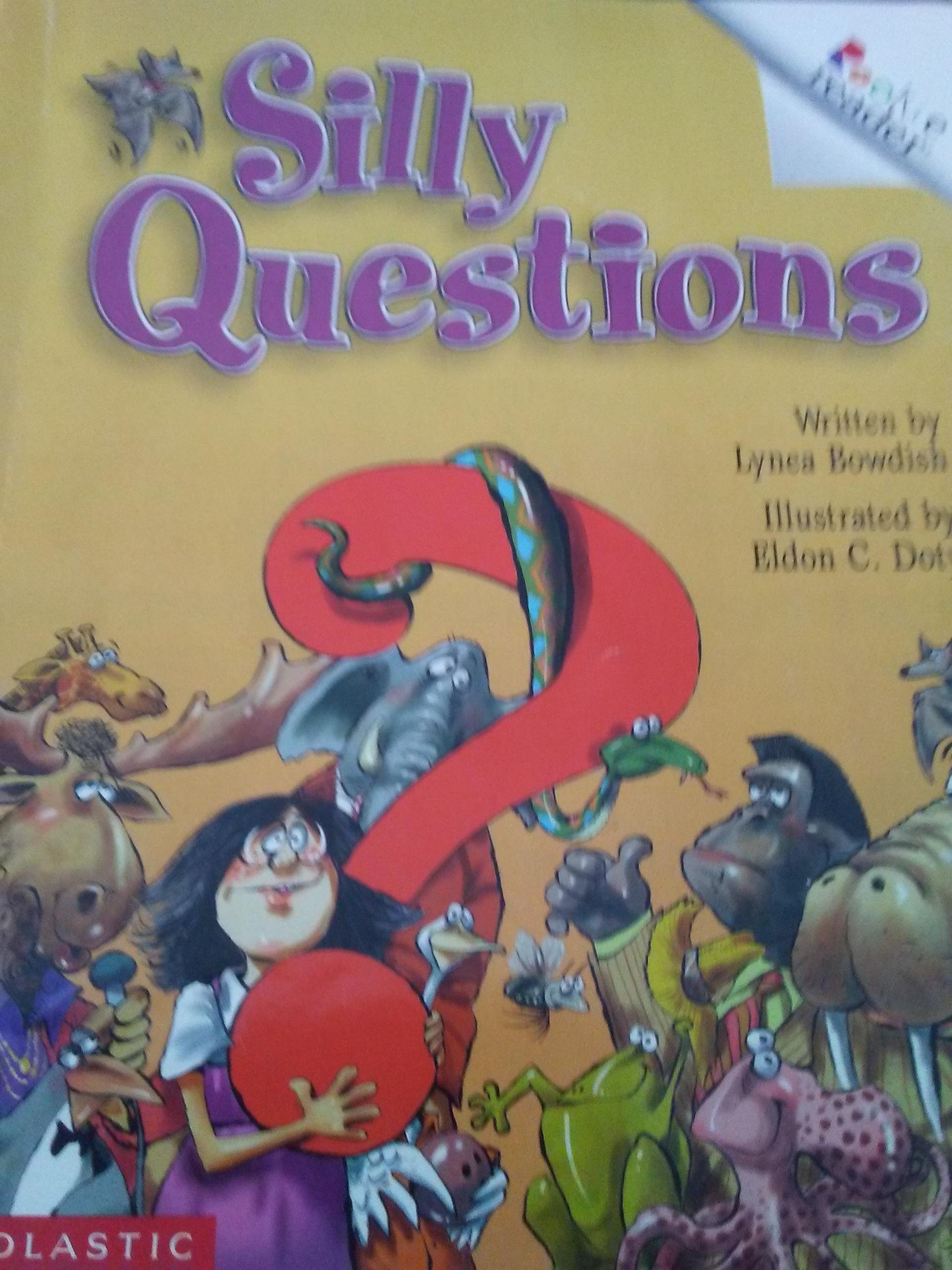 Silly Questions by Lynea Bowdish | Goodreads