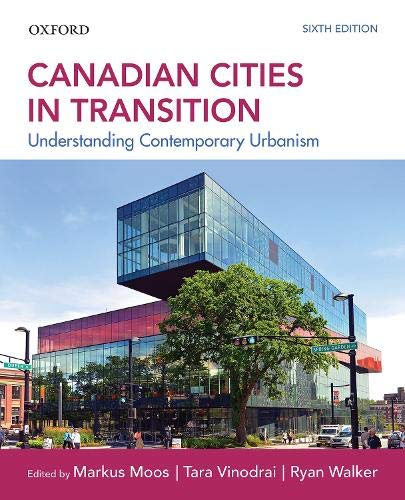 Canadian Cities in Transition: Understanding Contemporary Urbanism by ...
