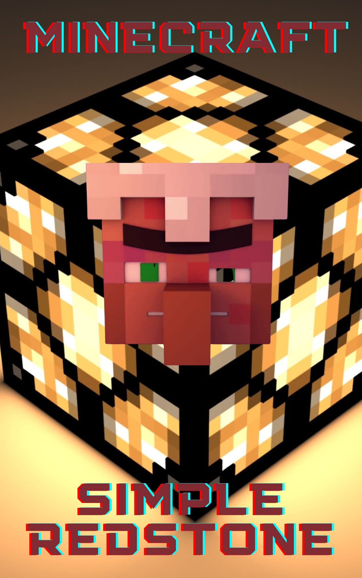 Minecraft : Minecraft Simple Redstone Build by Yet Wong | Goodreads