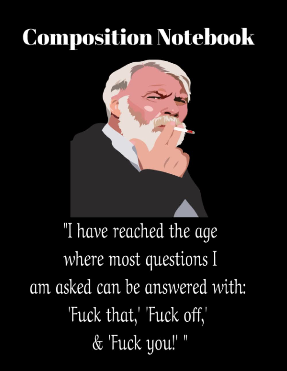 Fuck That Fuck Off And Fuck You Answers For Most Questions I Am Asked A Large College