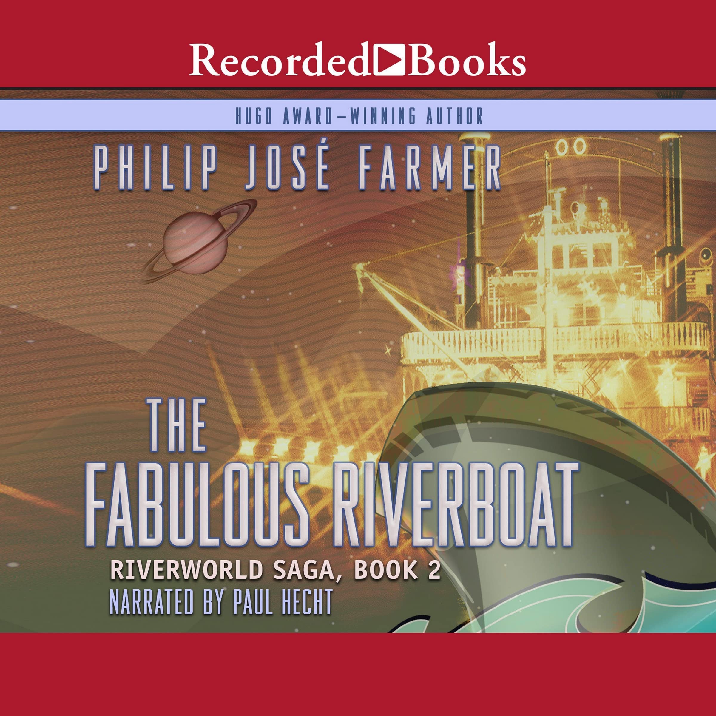 The Fabulous Riverboat (The Riverworld Series) by Philip José Farmer ...