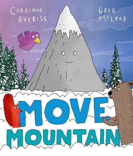 Year 1/Primary 2: Move Mountain by Corrinne Averiss | Goodreads