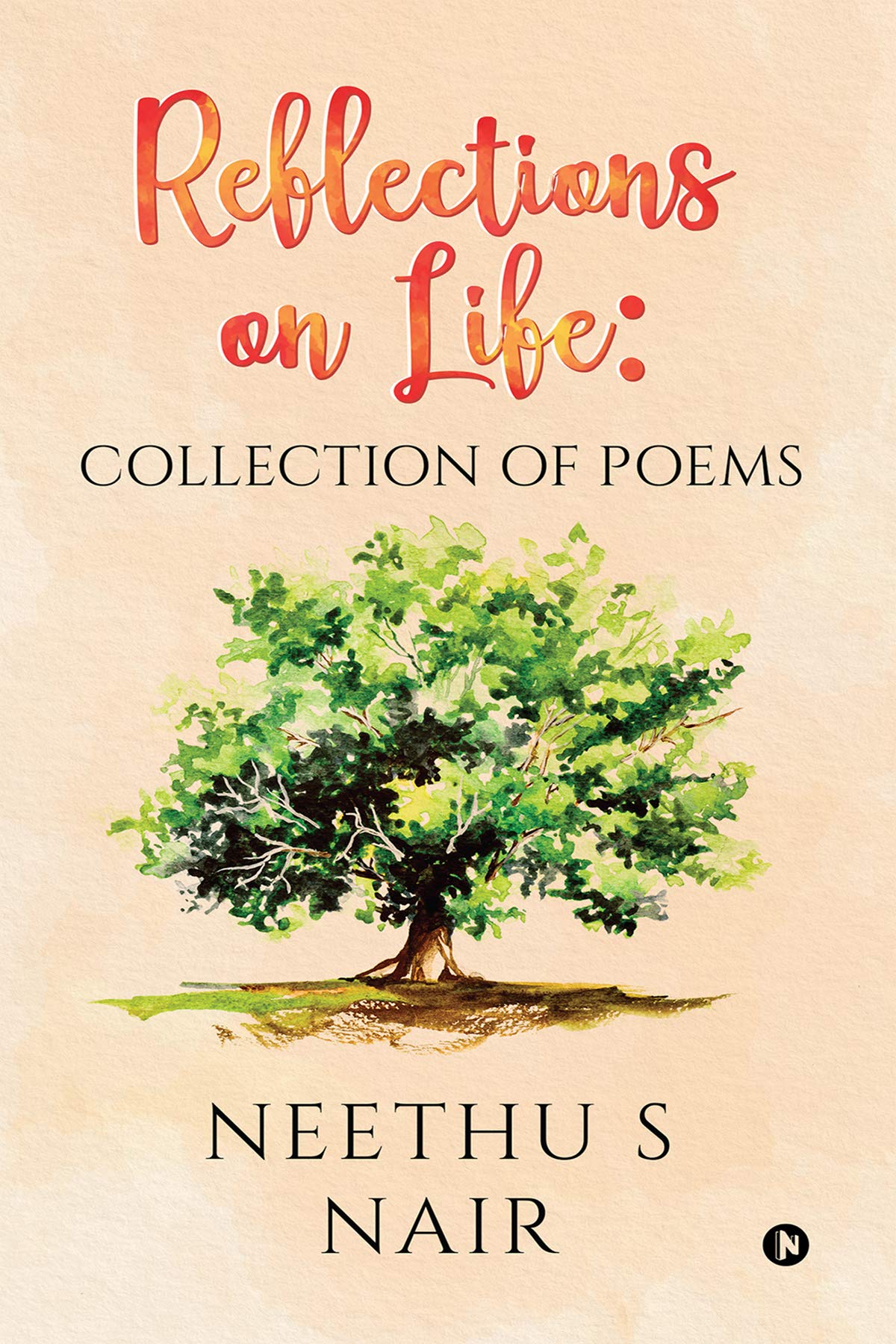 Reflections on Life: Collection of Poems by Neethu S Nair | Goodreads