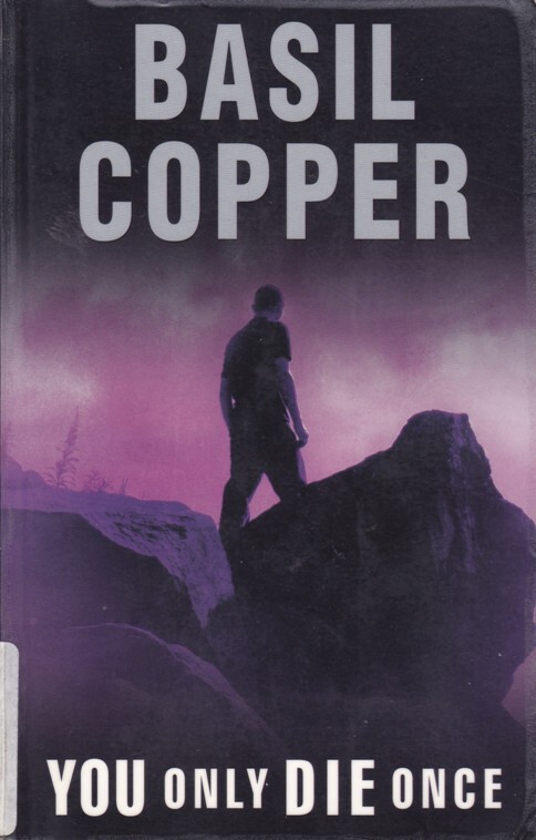 You Only Die Once by Basil Copper | Goodreads