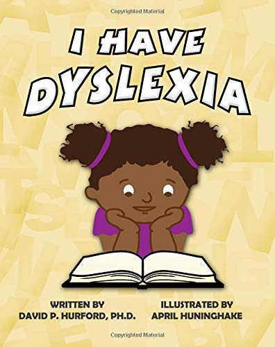 I Have Dyslexia - African-American Girl by David P. Hurford | Goodreads