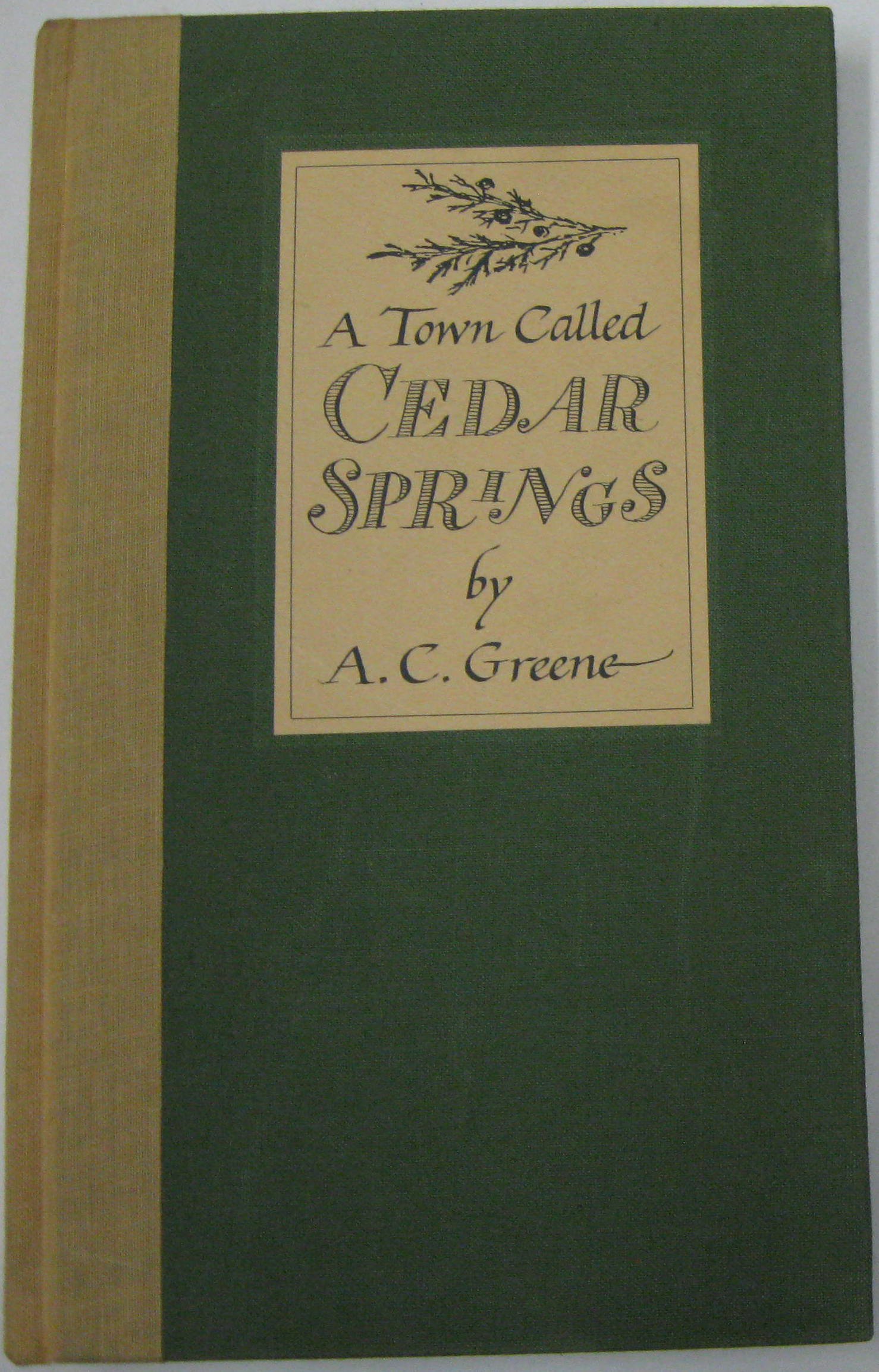 A Town Called Cedar Springs by A.C. Greene | Goodreads