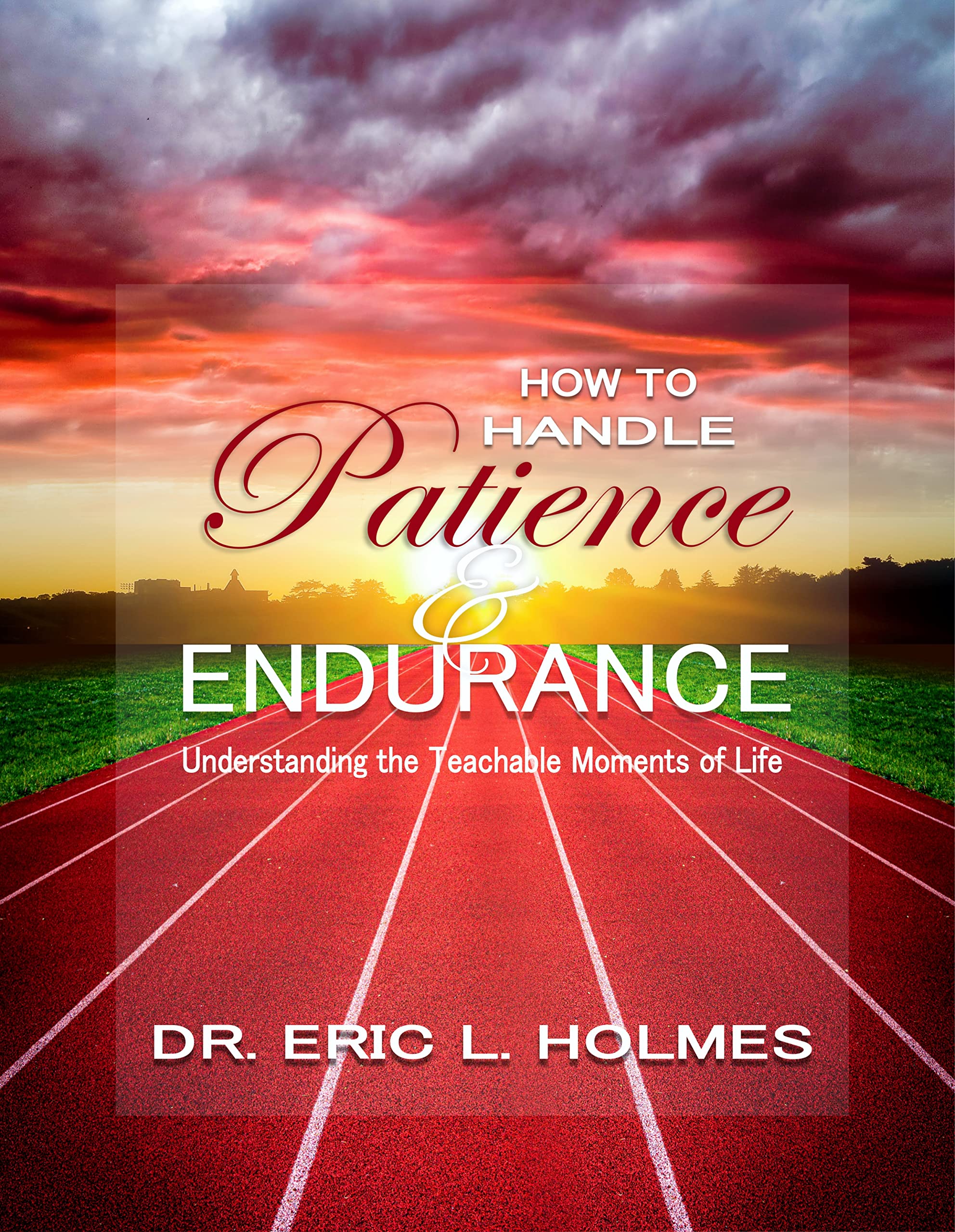 How to Handle Patience and Endurance : Understanding the Teachable ...