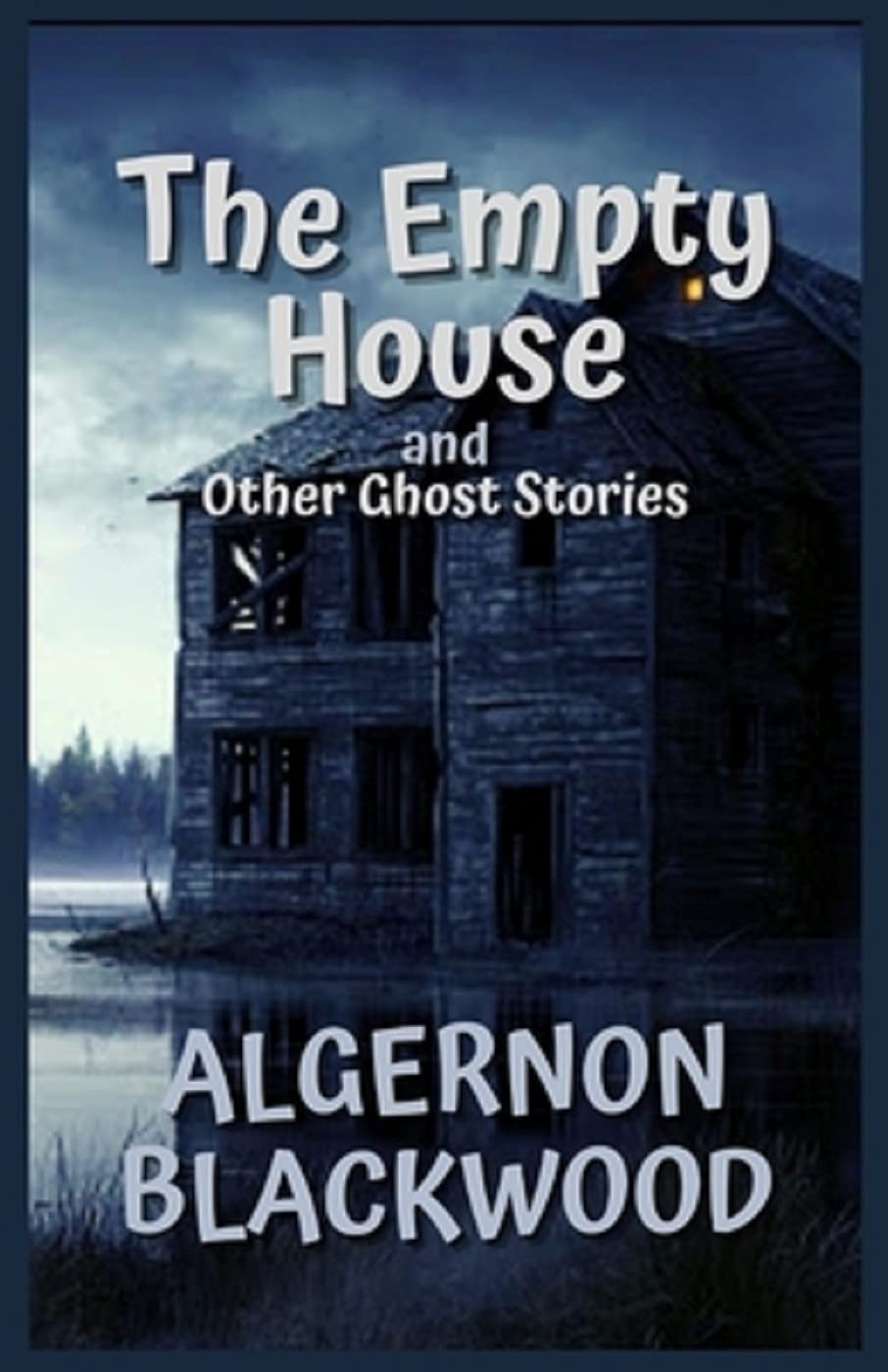 The Empty House and Other Ghost Stories-Original Edition by Algernon ...