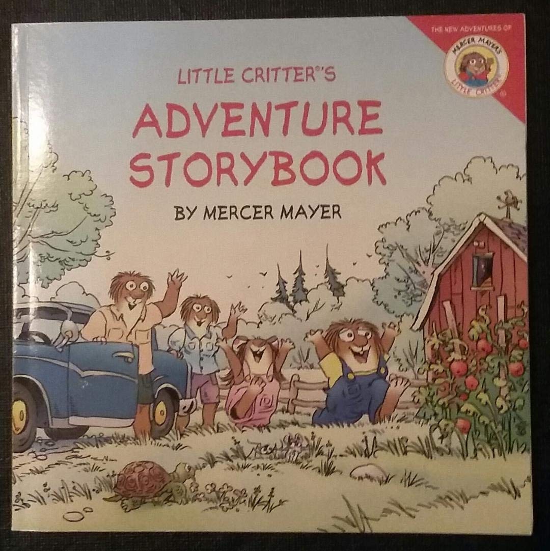 Little Critter's Adventure Storybook by Mercer Mayer | Goodreads
