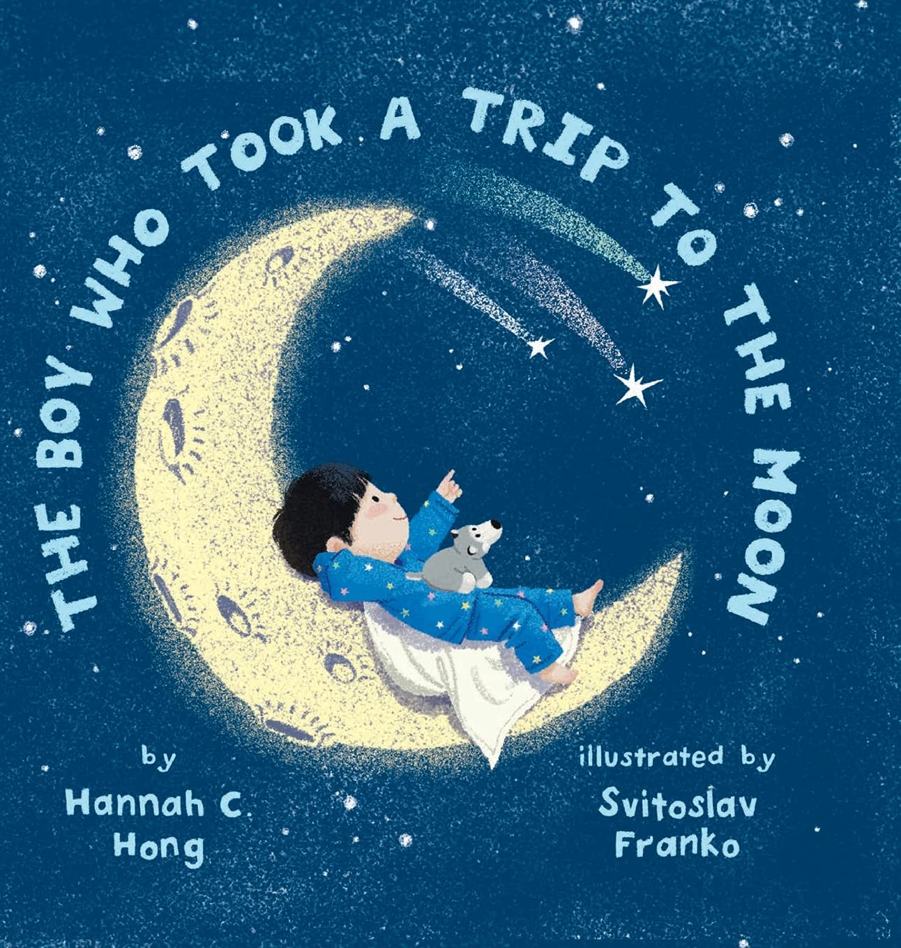 The Boy Who Took a Trip to the Moon by Hannah C Hong | Goodreads