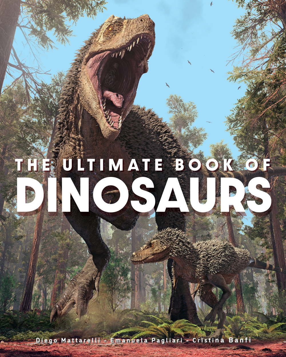 The Ultimate Book of Dinosaurs by Diego Mattarelli | Goodreads