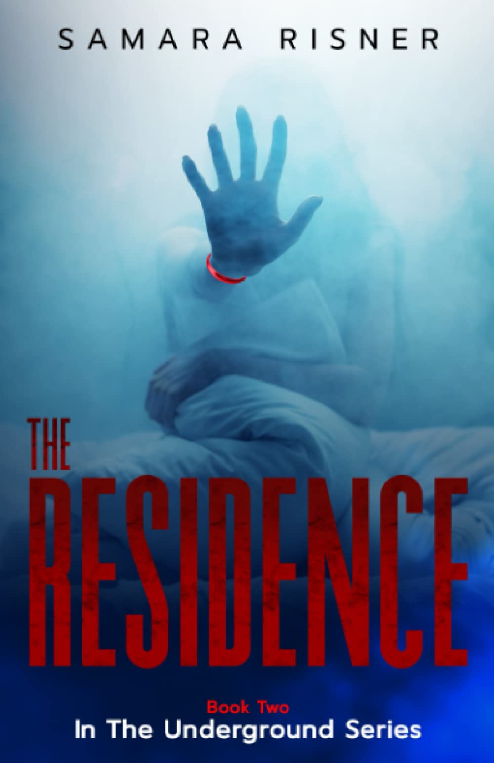The Residence: Book two in The Underground series by Samara Jane Risner ...