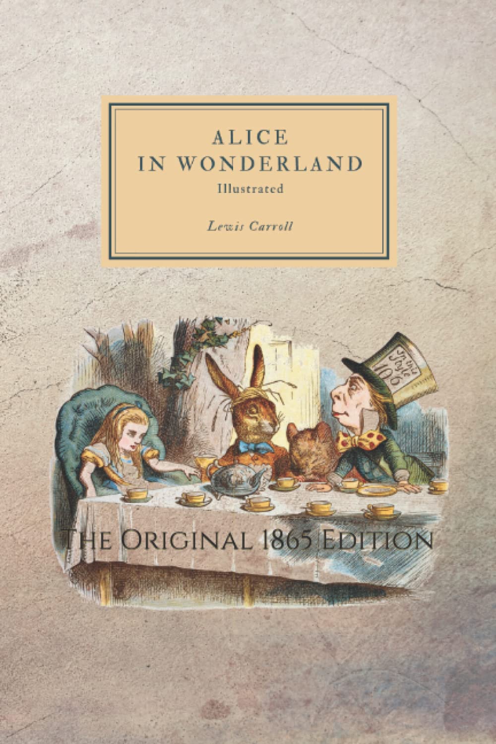 Alice in Wonderland: The Original 1865 Edition With Illustrations By Sir John Tenniel by Lewis ...