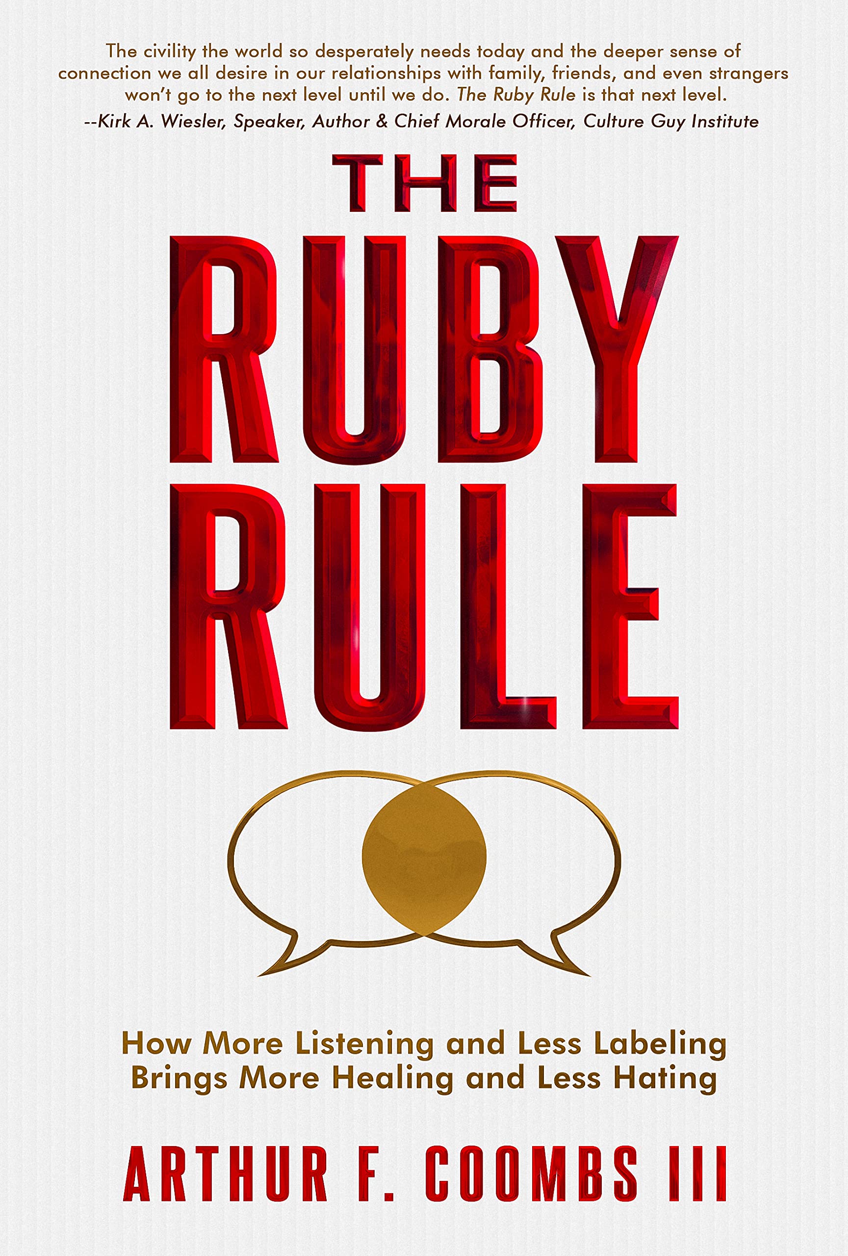 The Ruby Rule: How More Listening and Less Labeling Brings More Healing ...