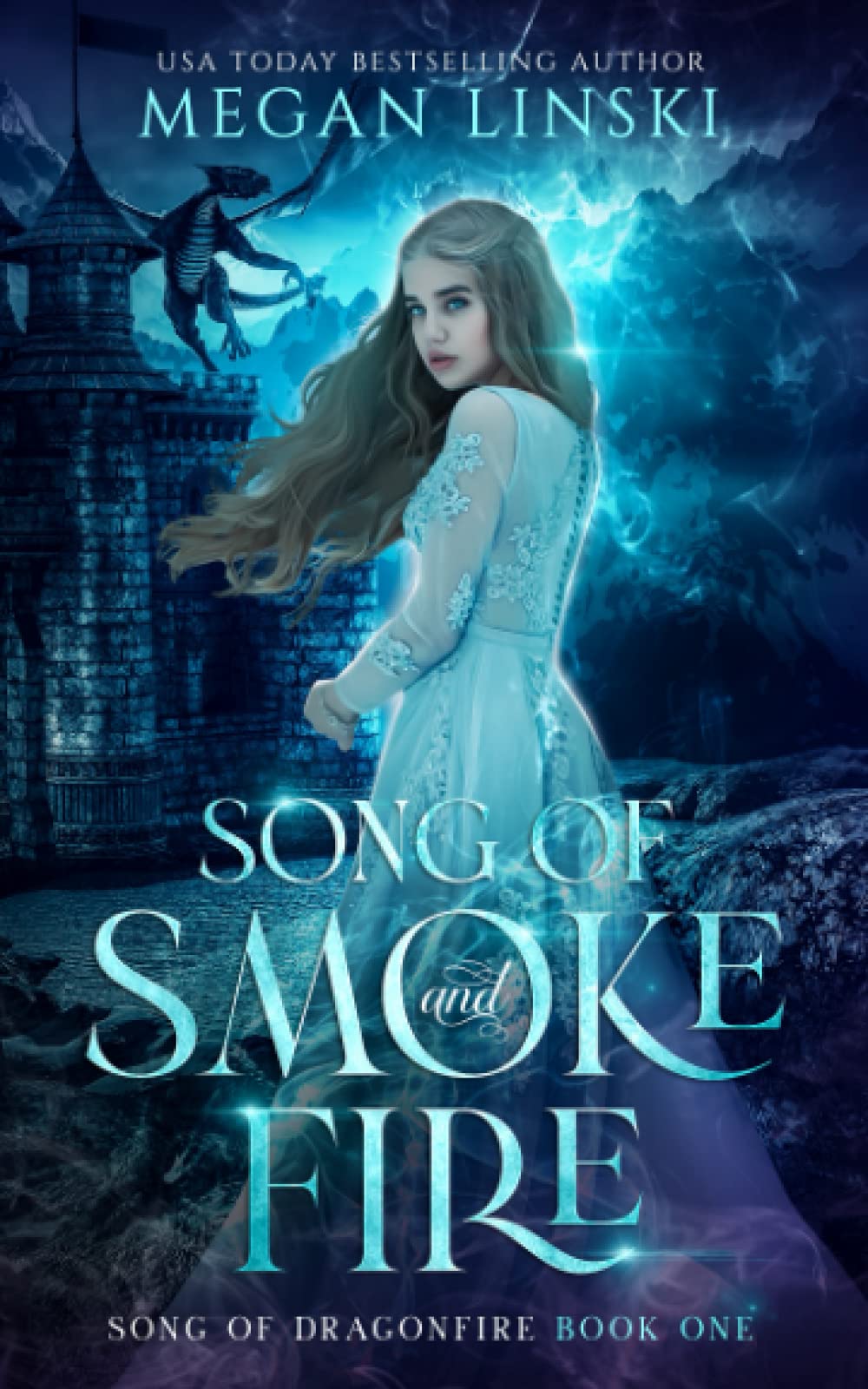 Song of Smoke and Fire (Song of Dragonfire) by Megan Linski | Goodreads