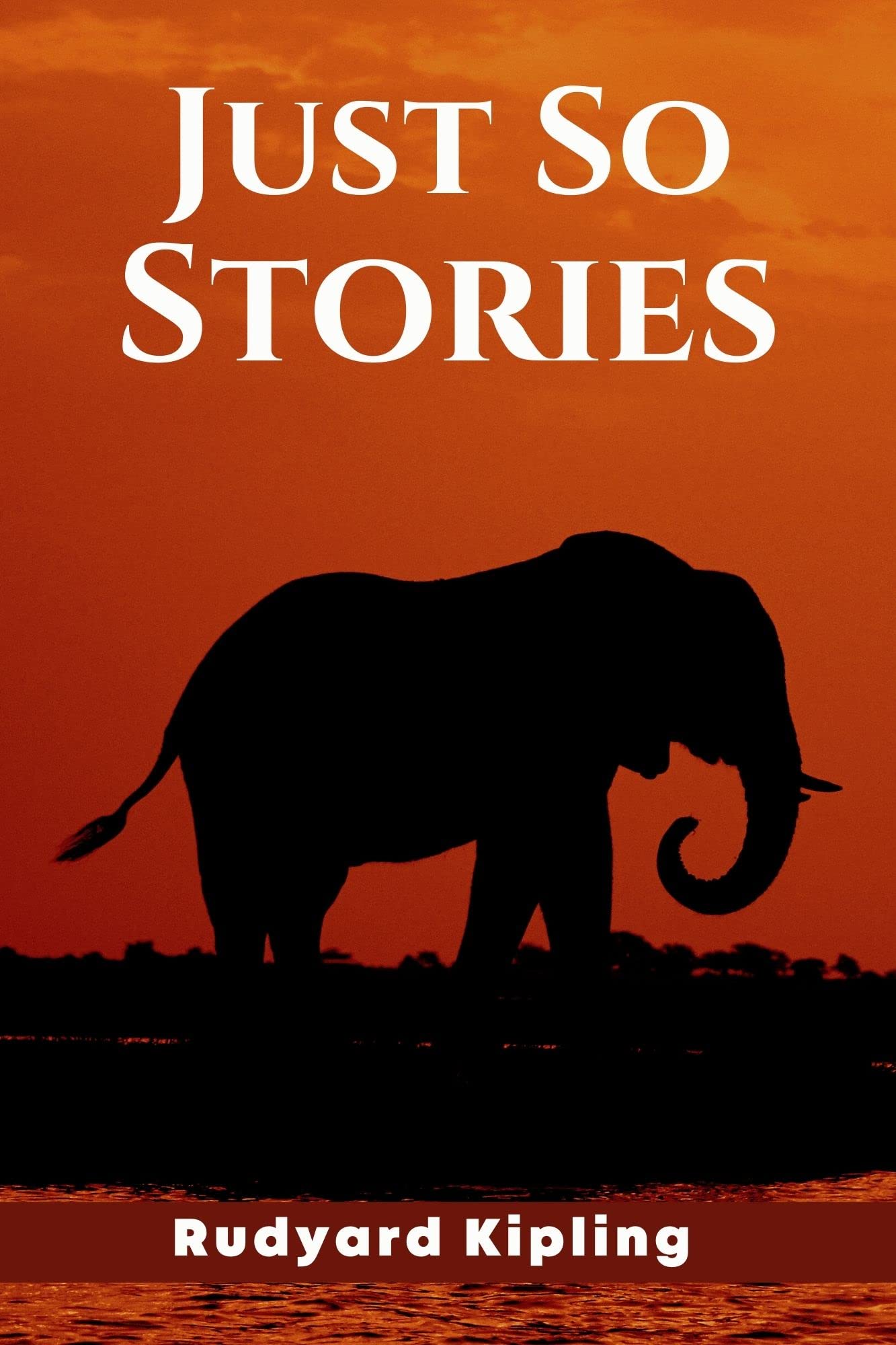 Just So Stories: with original illustrations by Rudyard Kipling | Goodreads