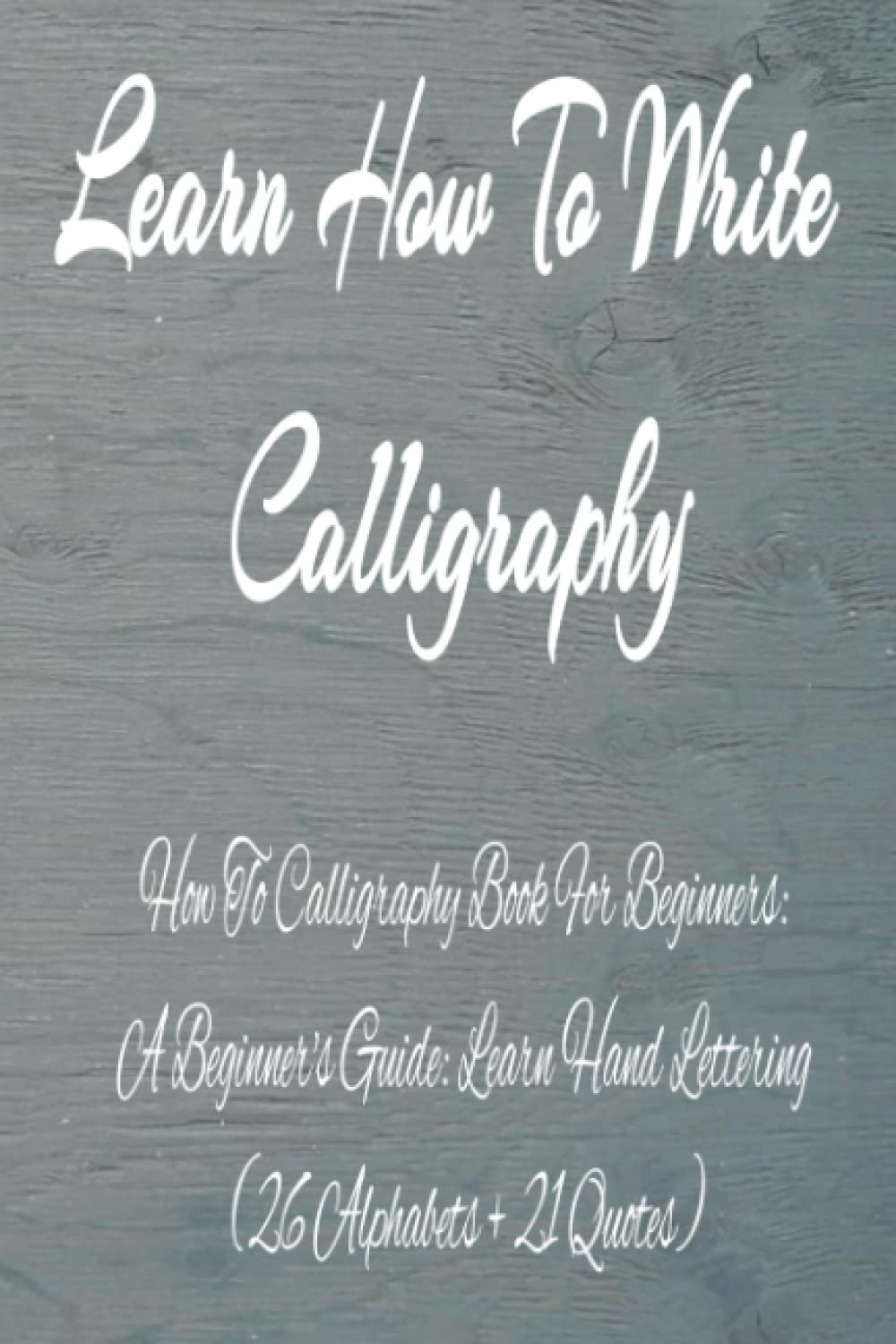 Calligraphy Journal | Learn How To Write Calligraphy: How To ...