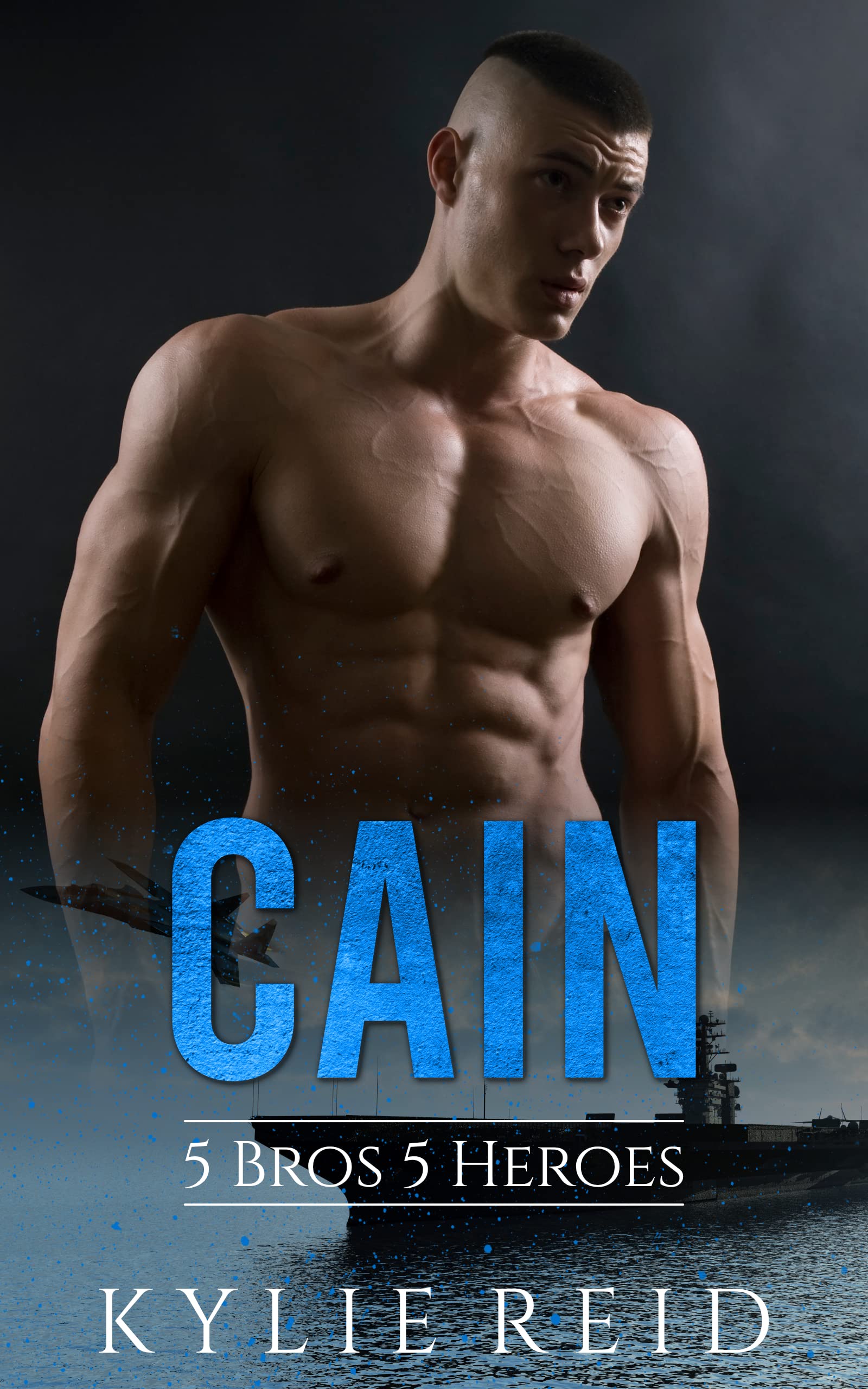 Cain (5 Bros 5 Heroes Book 3) by Kylie Reid | Goodreads