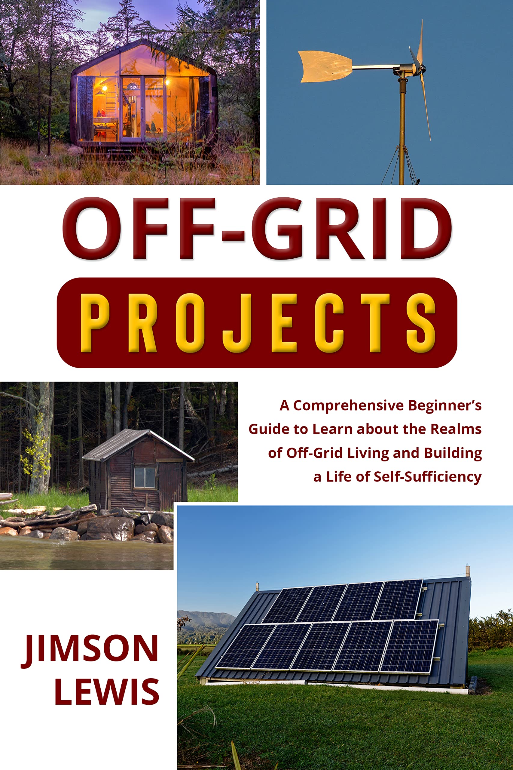 Off-Grid Projects: A Comprehensive Beginner’s Guide to Learn about the ...