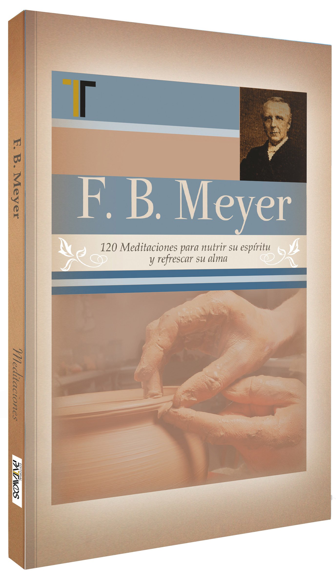 F. B Meyer: (120 Meditaciones) (Spanish Edition) by F.B. Meyer | Goodreads
