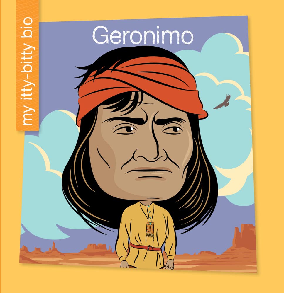 Geronimo (My Itty-bitty Bio) by June Thiele | Goodreads