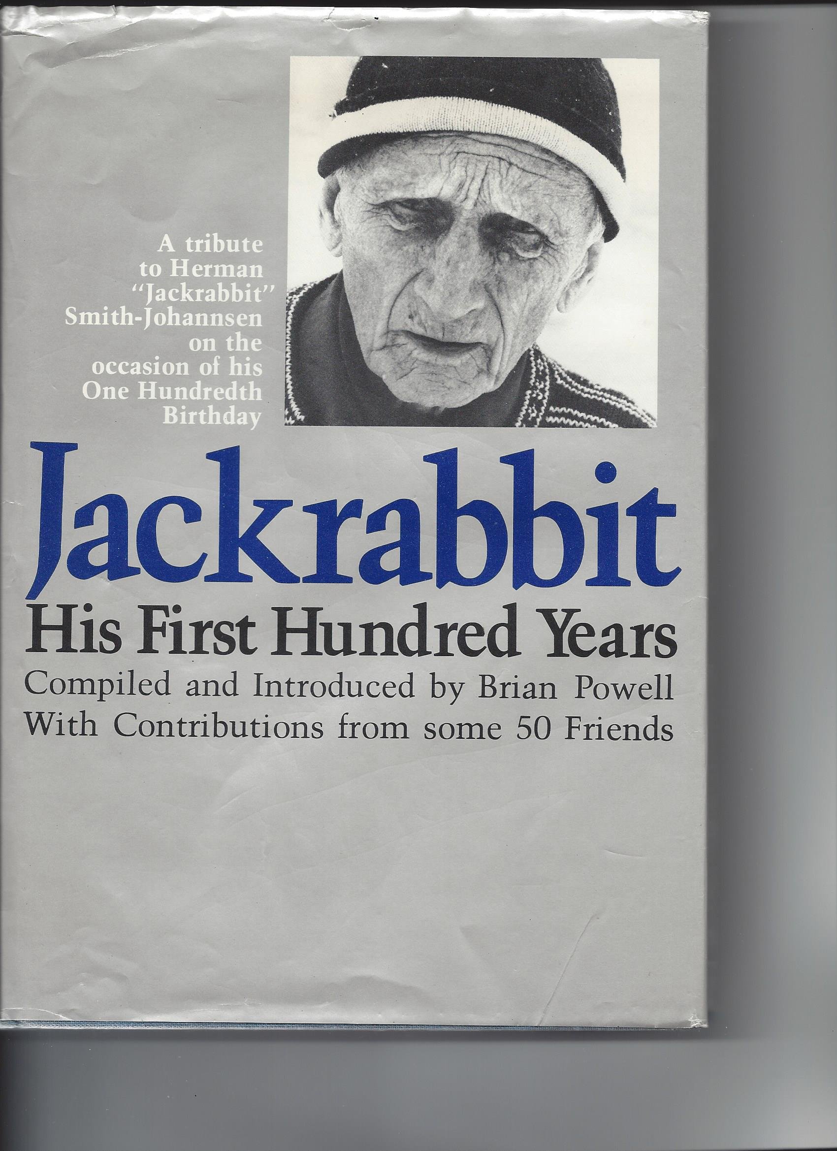 Jackrabbit, his first hundred years: A tribute to Herman "Jackrabbit ...