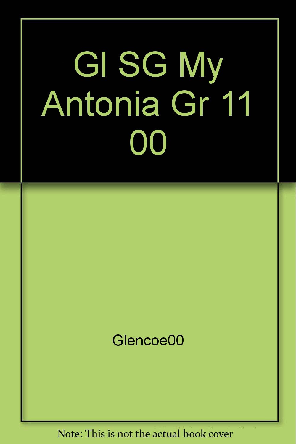 Glencoe Literature Study Guide: Willa Cather My Antonia by Willa Cather ...