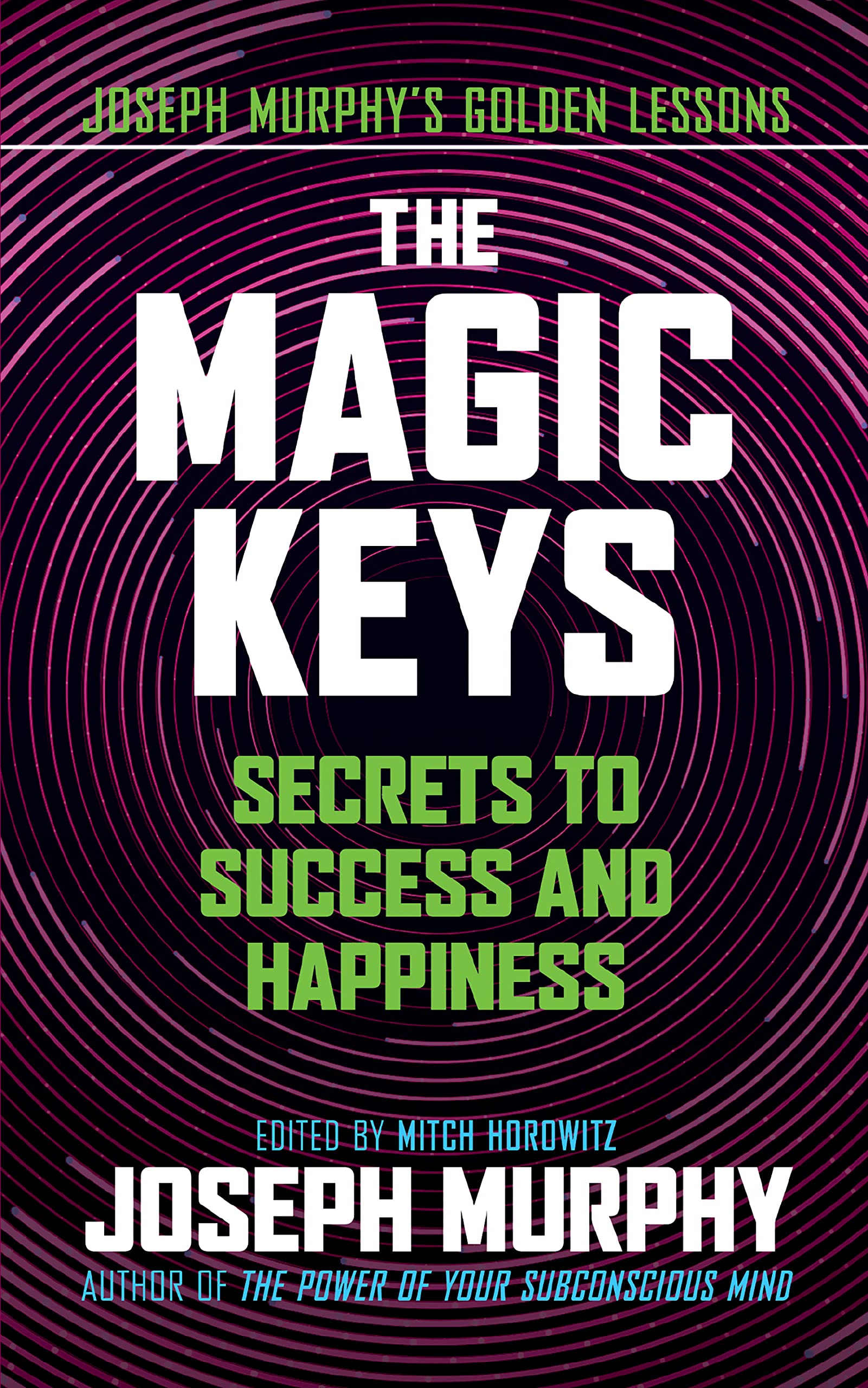 The Magic Keys: Secrets to Success and Happiness by Joseph Murphy ...