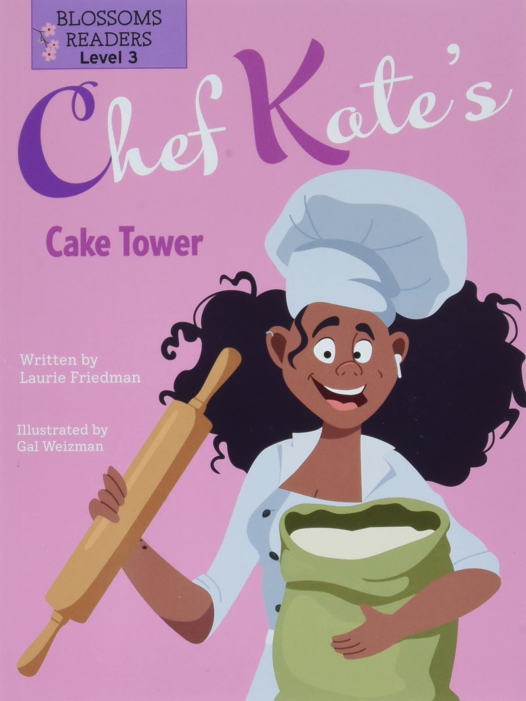 Chef Kate's Cake Tower by Laurie B. Friedman | Goodreads