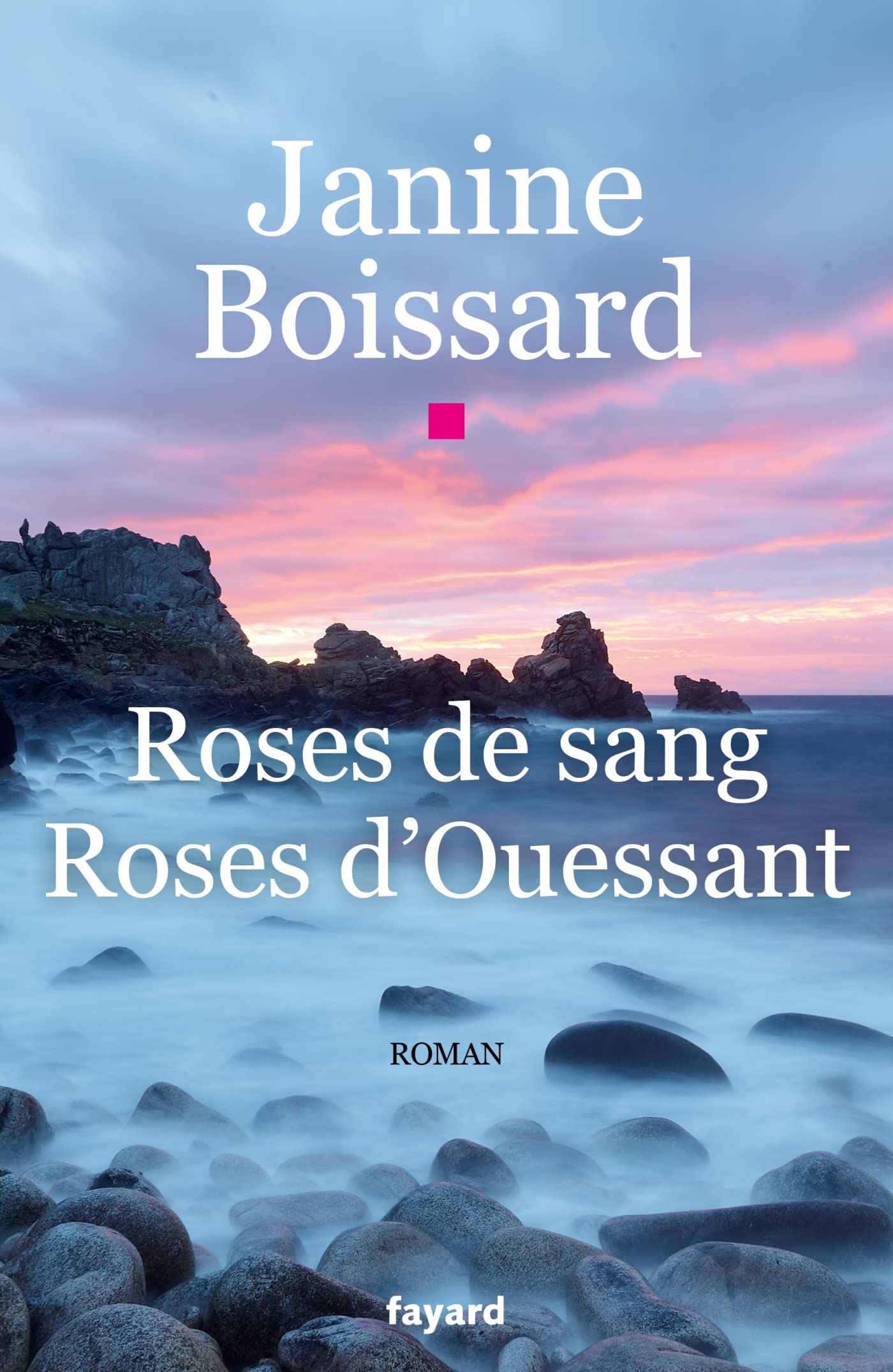 Roses de sang, roses d'Ouessant by Janine Boissard | Goodreads