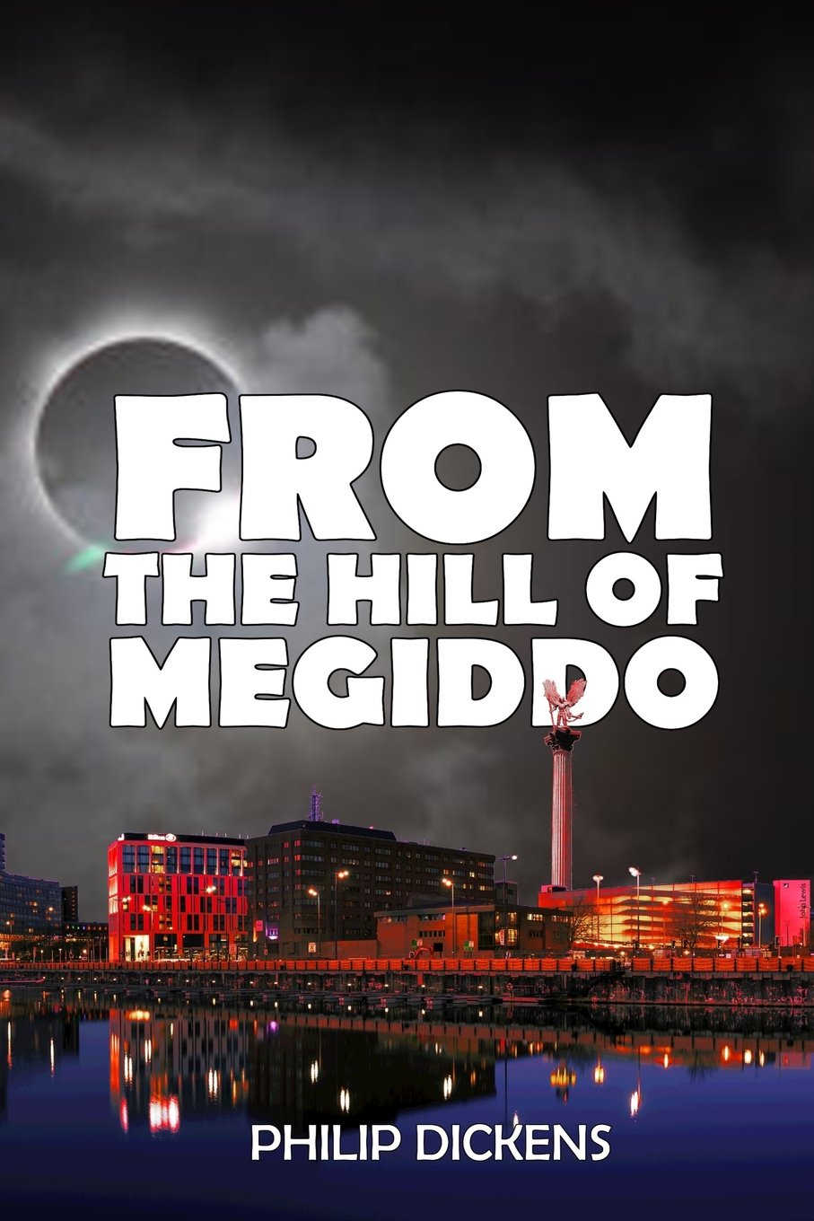 From the Hill of Megiddo (Armageddon's Offspring) by Philip Dickens ...