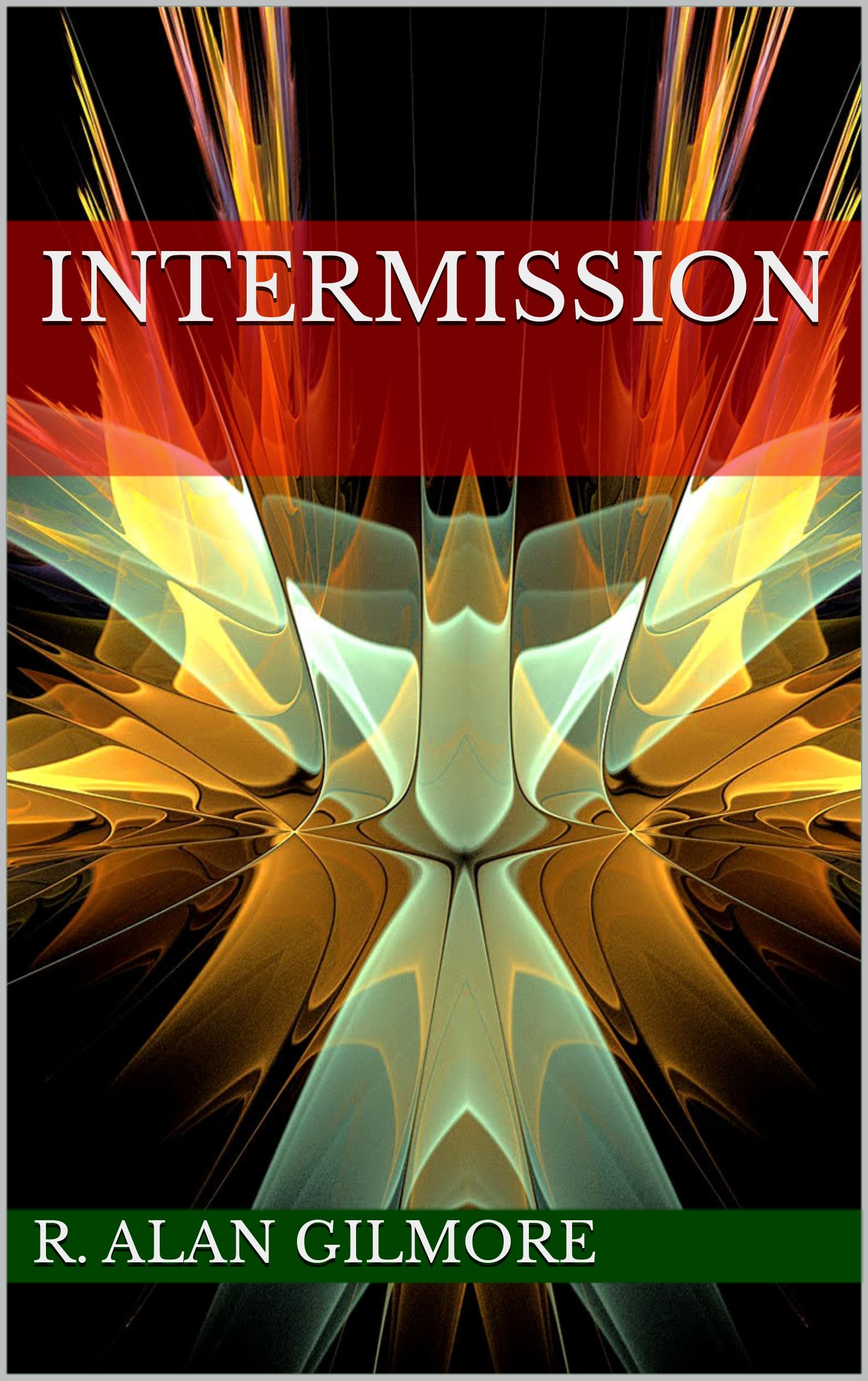 Intermission by R. Alan Gilmore | Goodreads