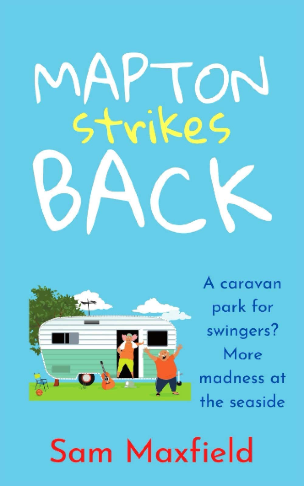 Mapton Strikes Back (Mapton on Sea) by Sam Maxfield | Goodreads