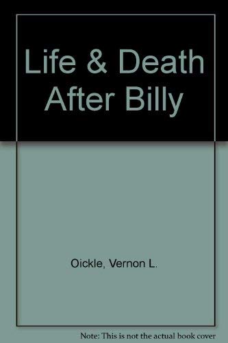 Life & Death After Billy by Vernon L. Oickle | Goodreads