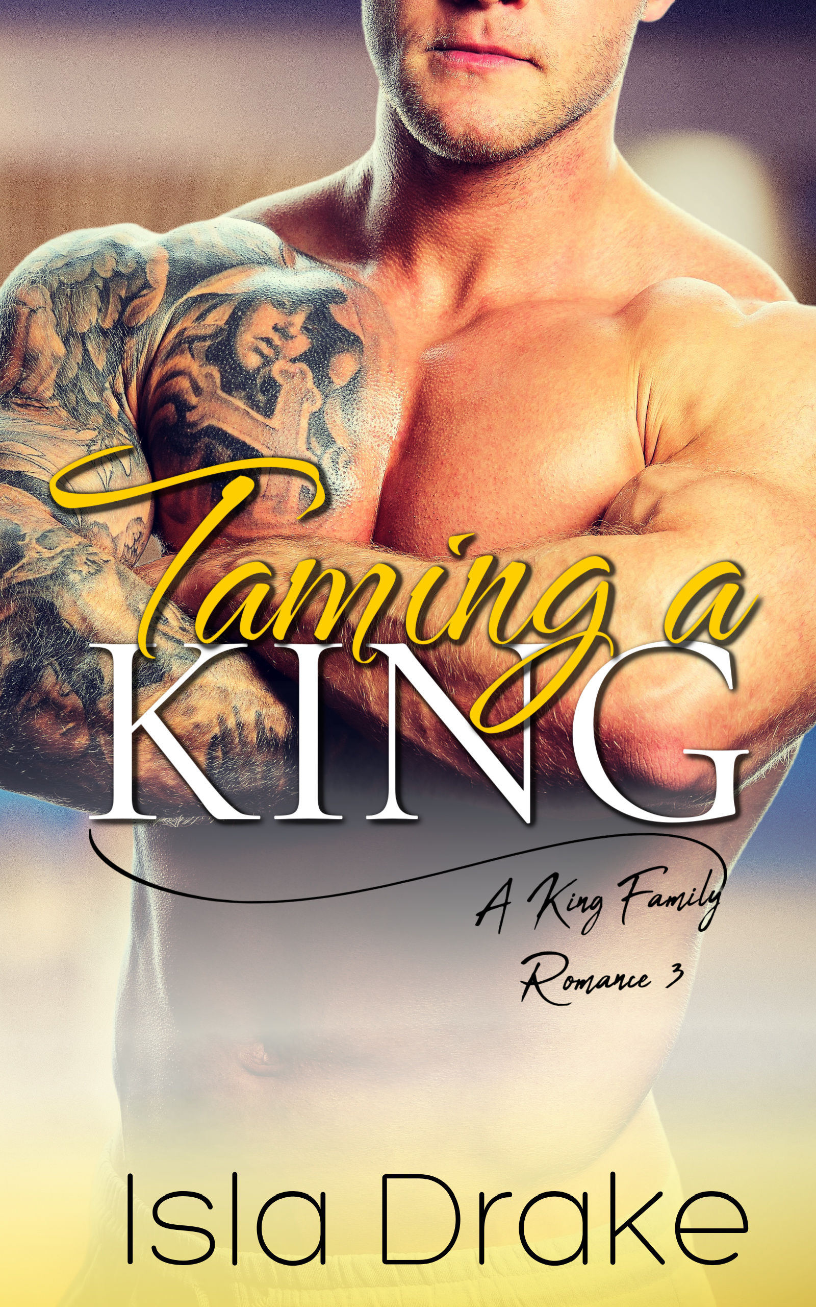Taming a King (King Family Romance Book 3) by Isla Drake | Goodreads