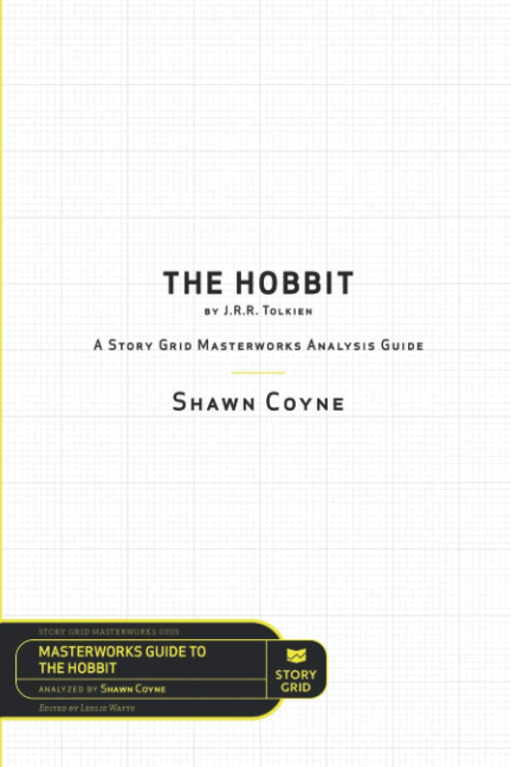 Story Grid Analysis: The Hobbit by J. R. R. Tolkien by Shawn Coyne ...